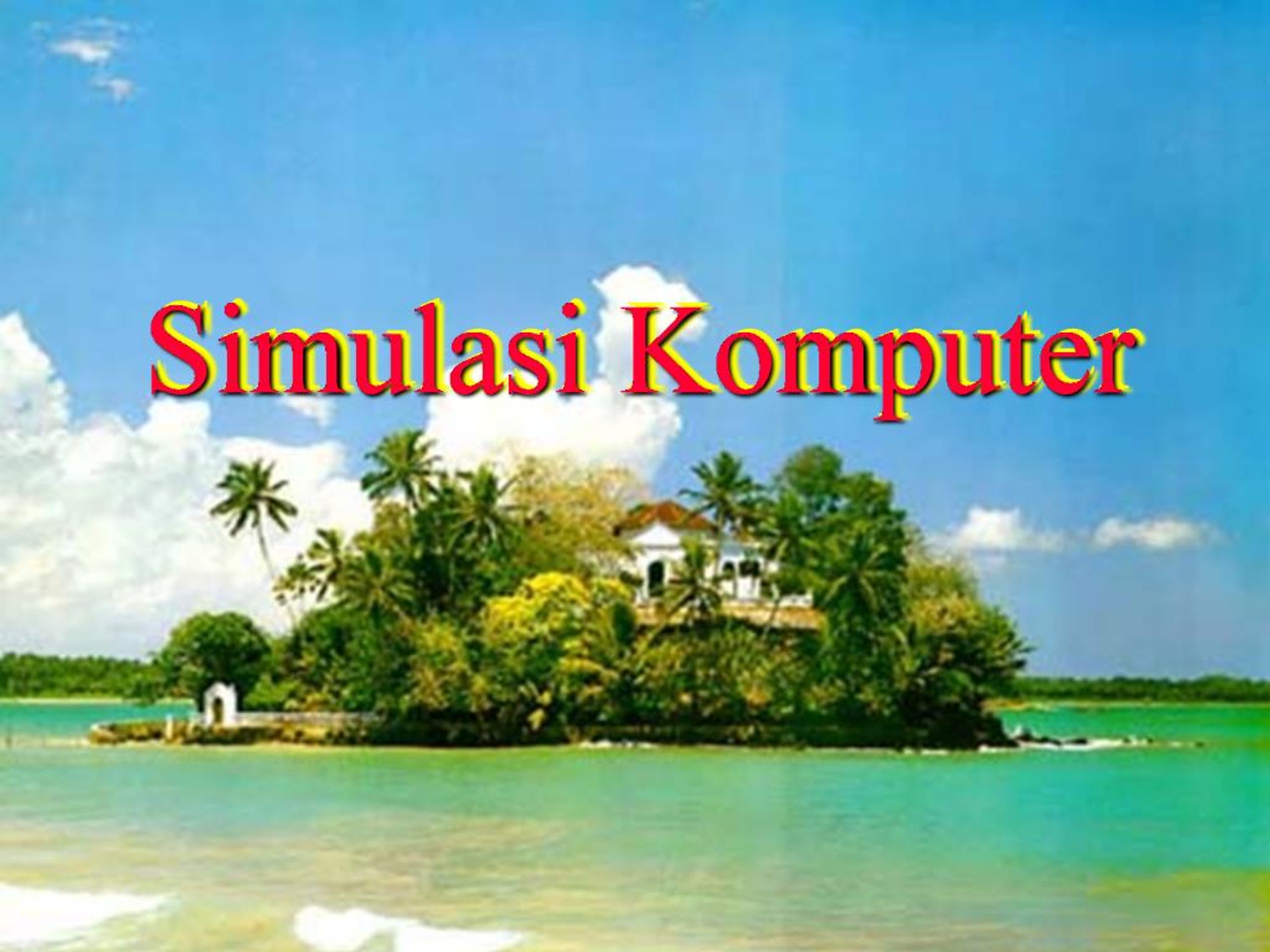 PPT - Simulasi Komputer PowerPoint Presentation, free download - ID:1370951