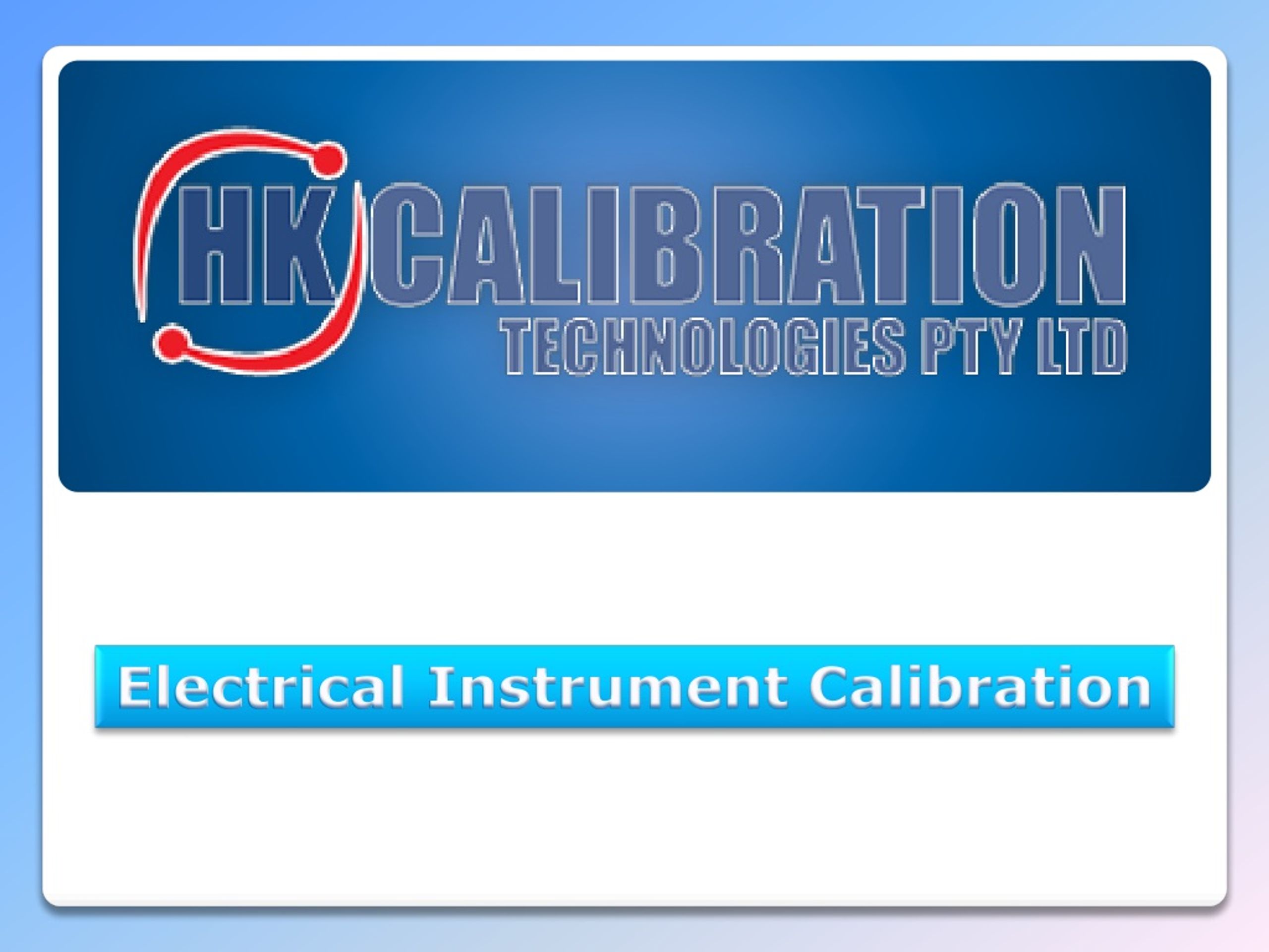 PPT - HK Calibration - Electrical Instrument Calibration PowerPoint ...