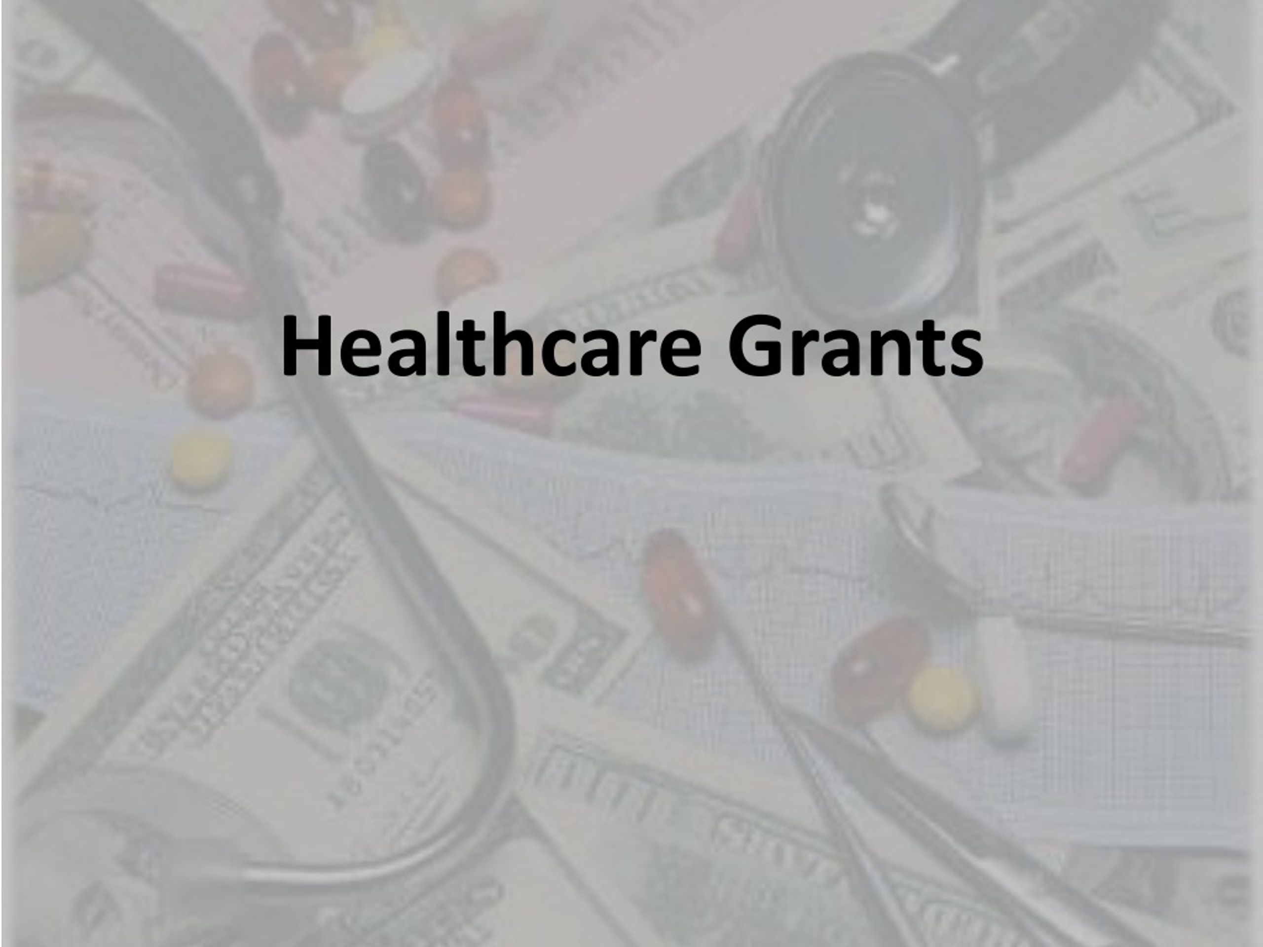 PPT - Healthcare Grants PowerPoint Presentation, free download - ID:1388366