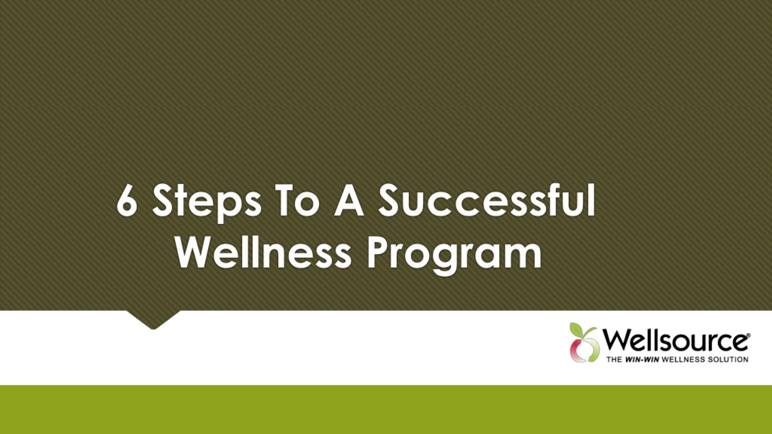 PPT - 6 Steps to a Successful Wellness Program PowerPoint Presentation ...