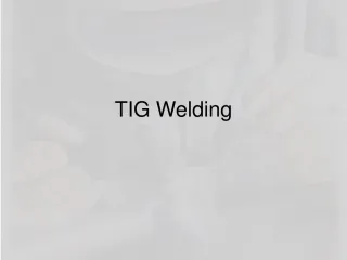 PPT - TIG Welding Information and the Process of TIG Welding PowerPoint ...