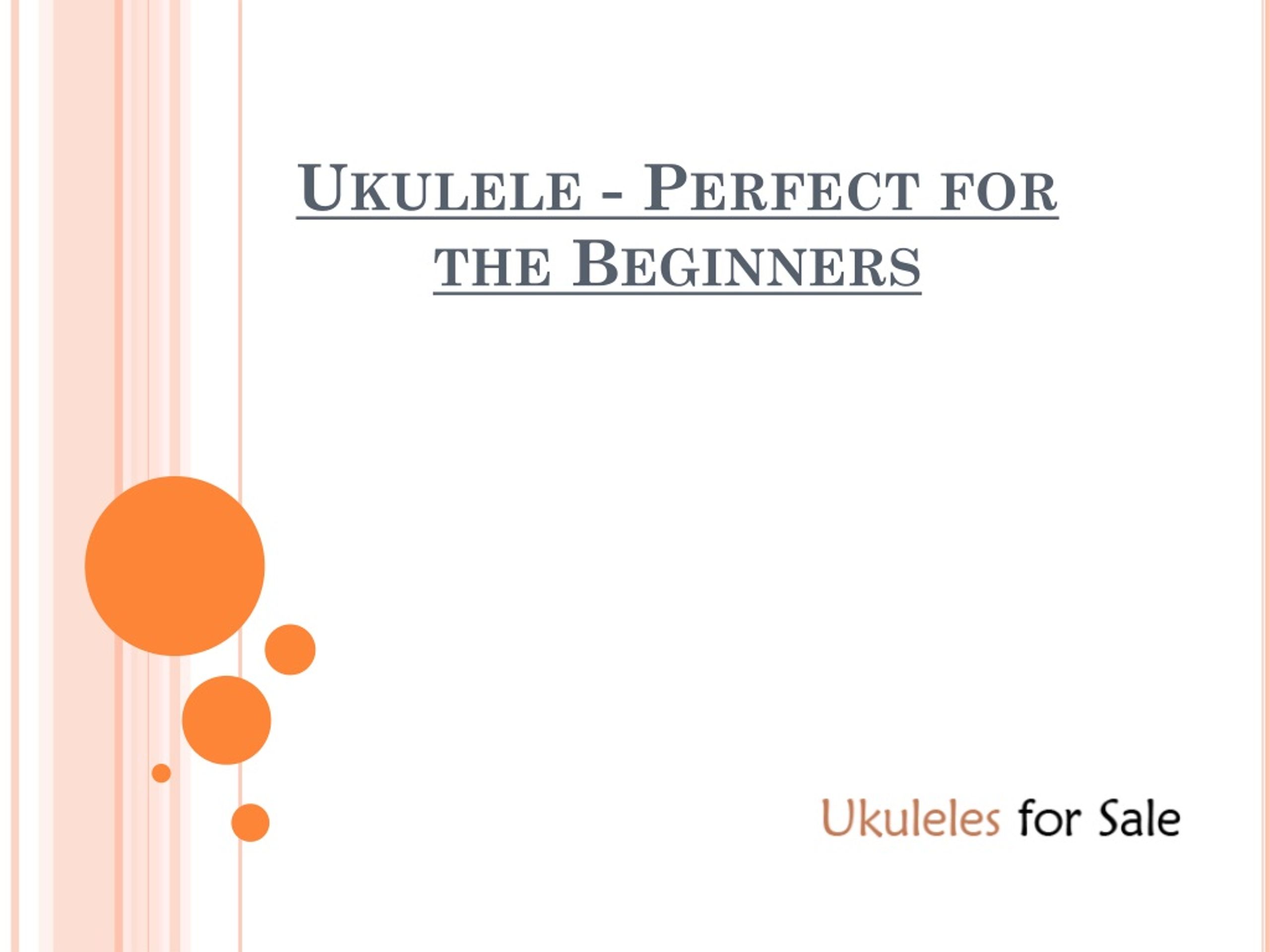 PPT - Ukulele - Perfect For The Beginners PowerPoint Presentation, free ...