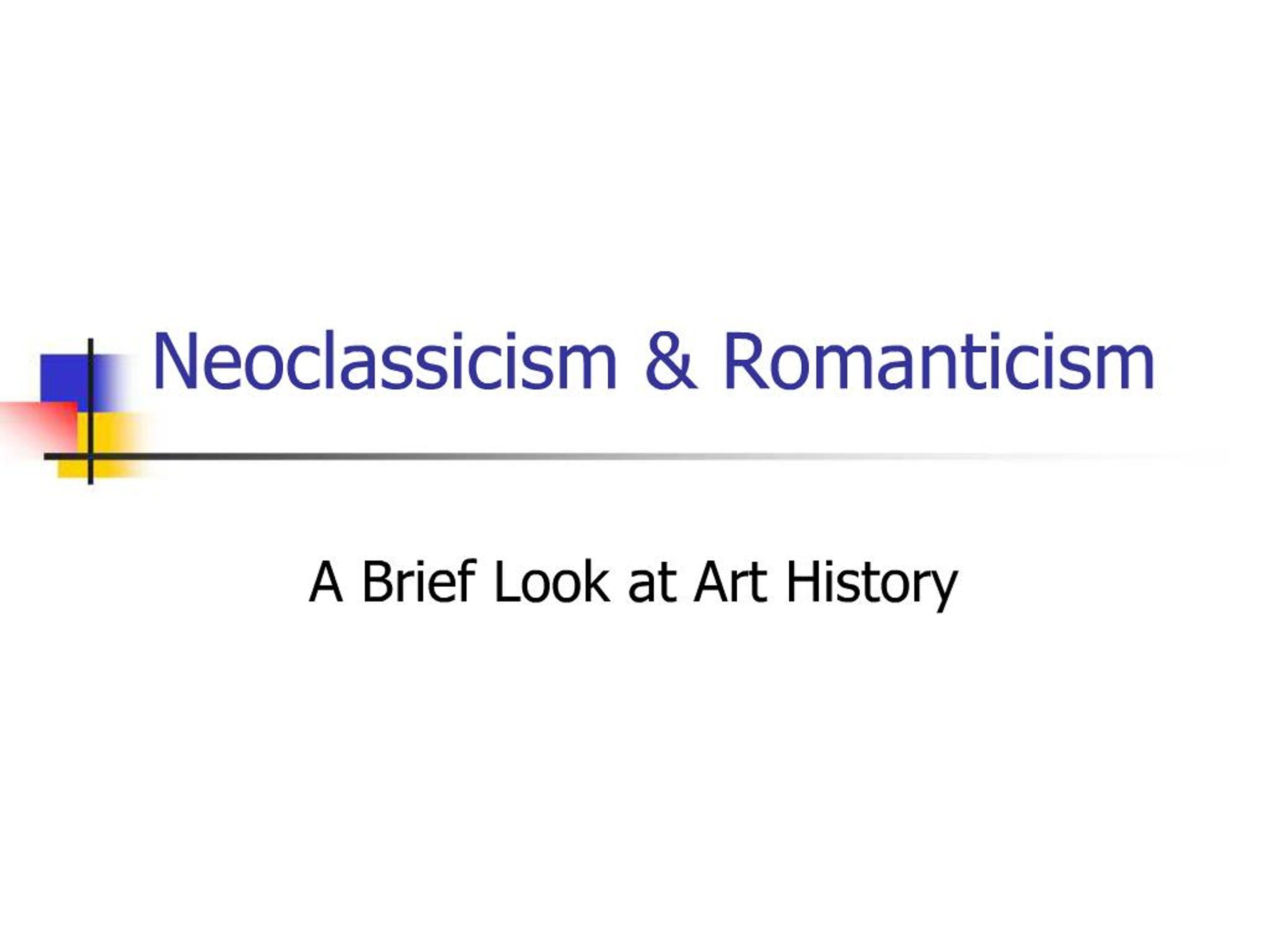 PPT - Neoclassicism Romanticism PowerPoint Presentation, free download ...