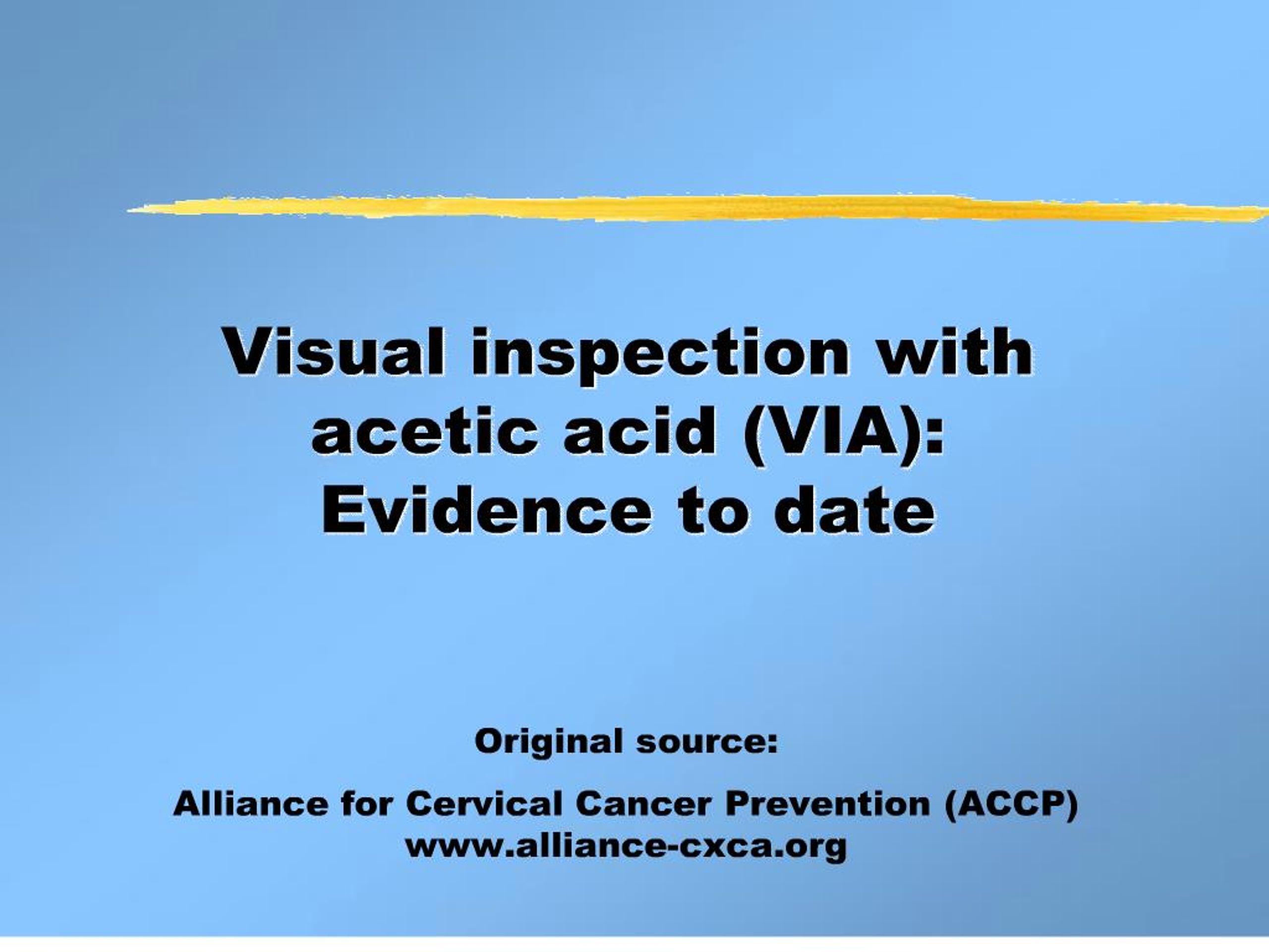 PPT - visual inspection with acetic acid via: evidence to date ...