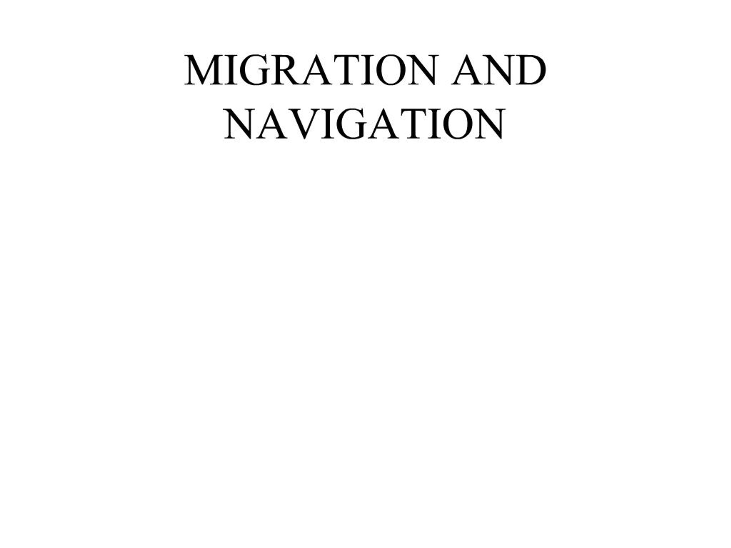 PPT - MIGRATION AND NAVIGATION PowerPoint Presentation, free download ...