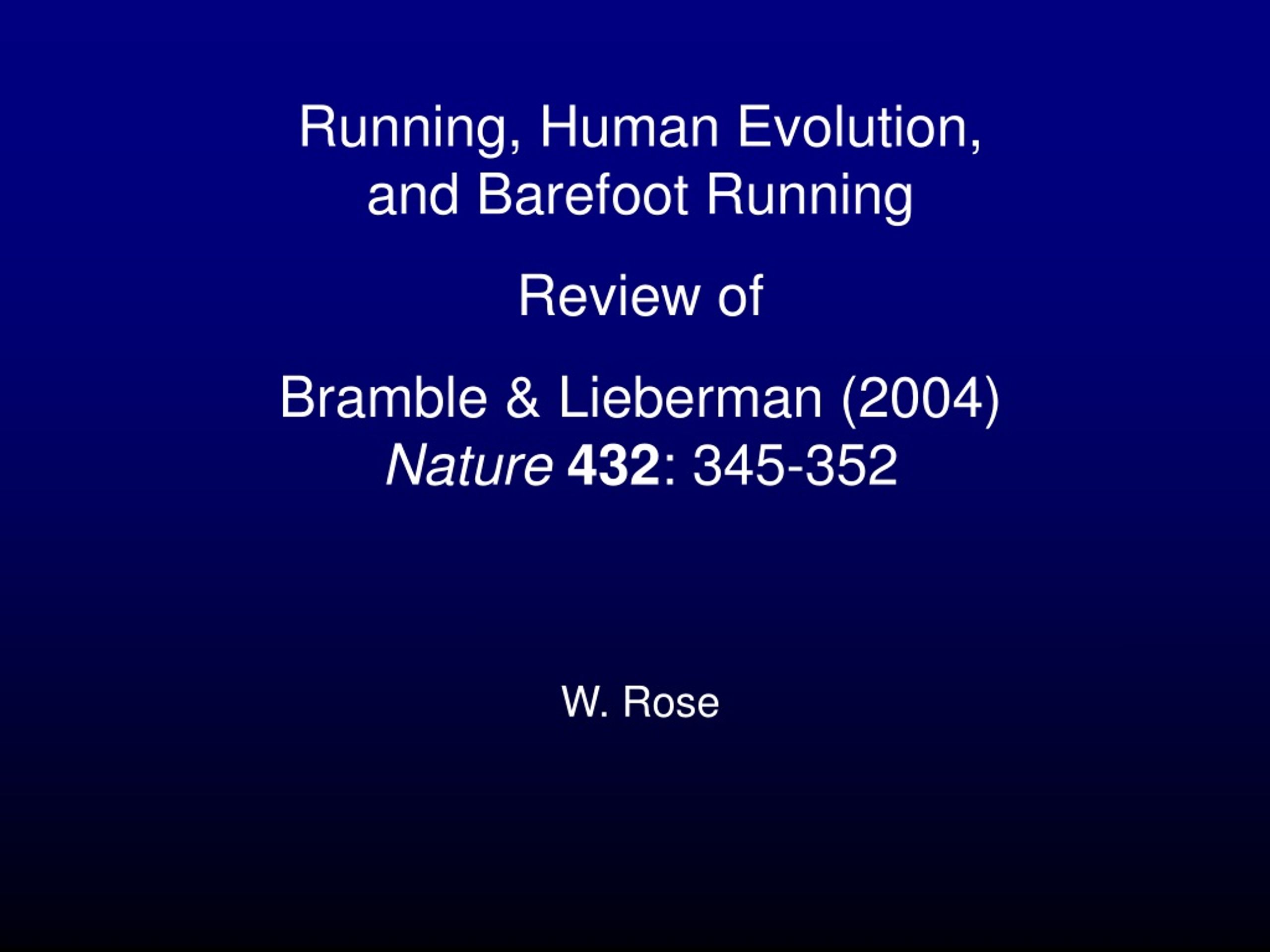 PPT - Running, Human Evolution, and Barefoot Running Review of ...