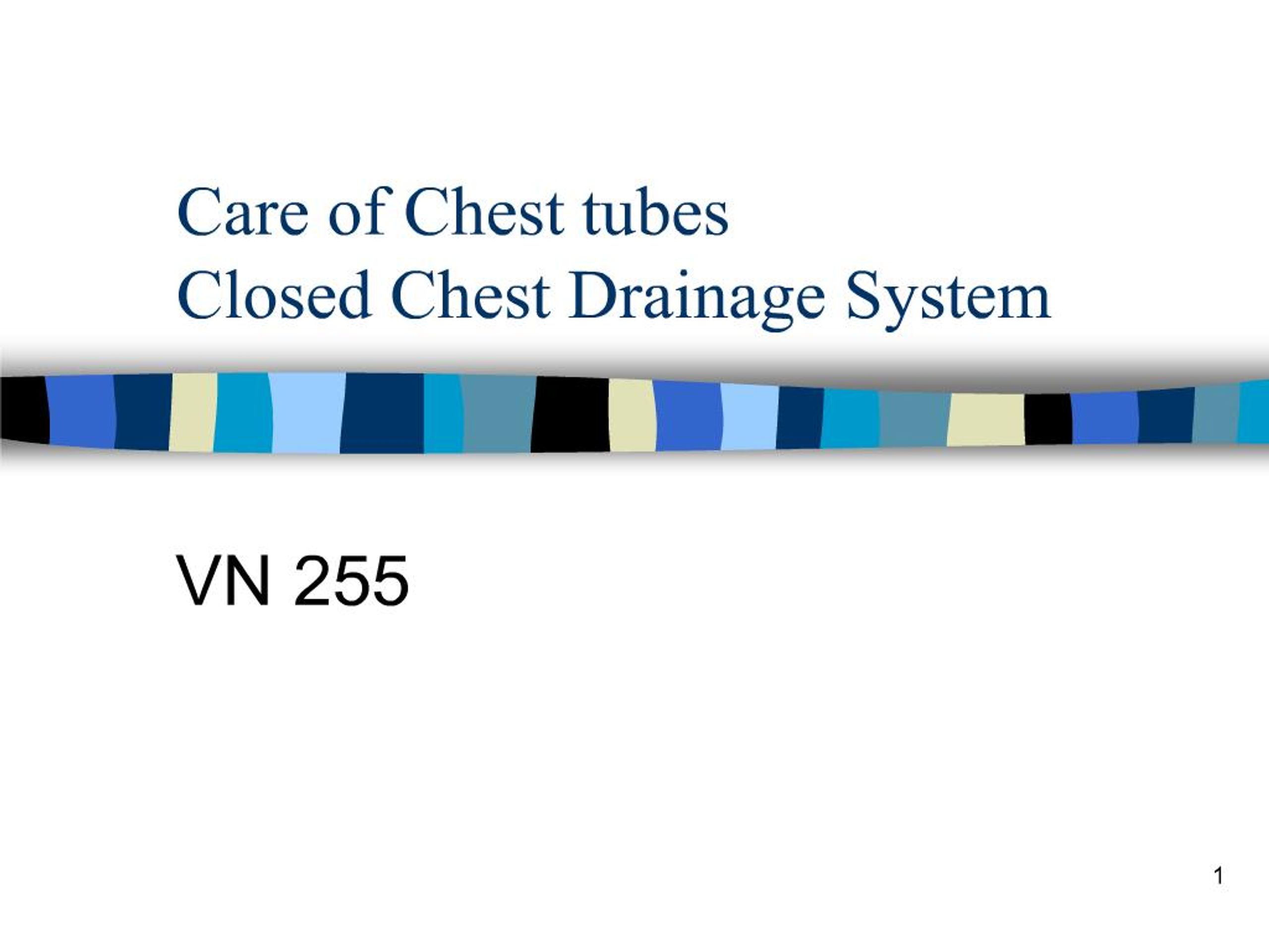 PPT - care of chest tubes closed chest drainage system PowerPoint ...