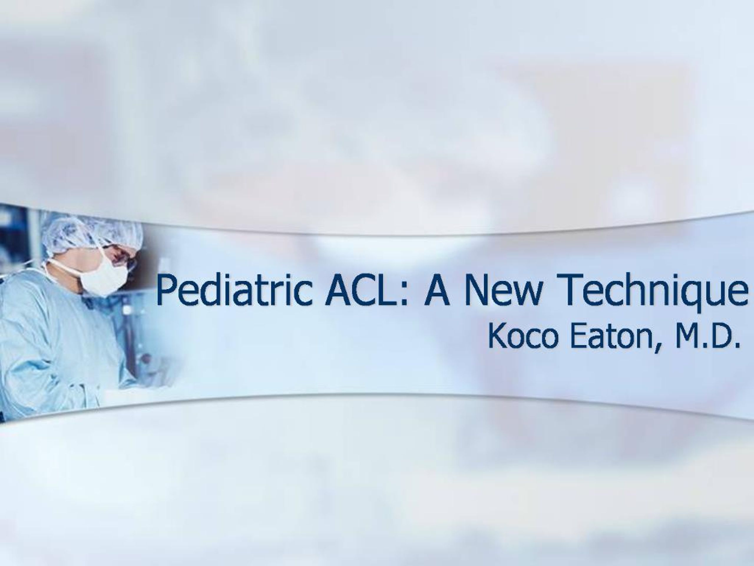 PPT - Pediatric ACL: A New Technique PowerPoint Presentation, free ...