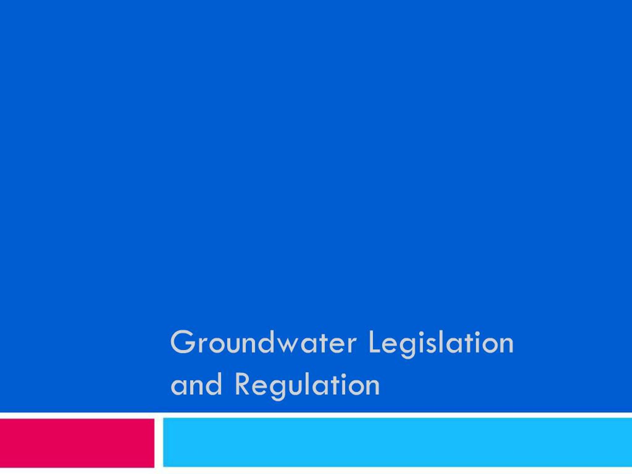 PPT - Groundwater Legislation and Regulation PowerPoint Presentation ...
