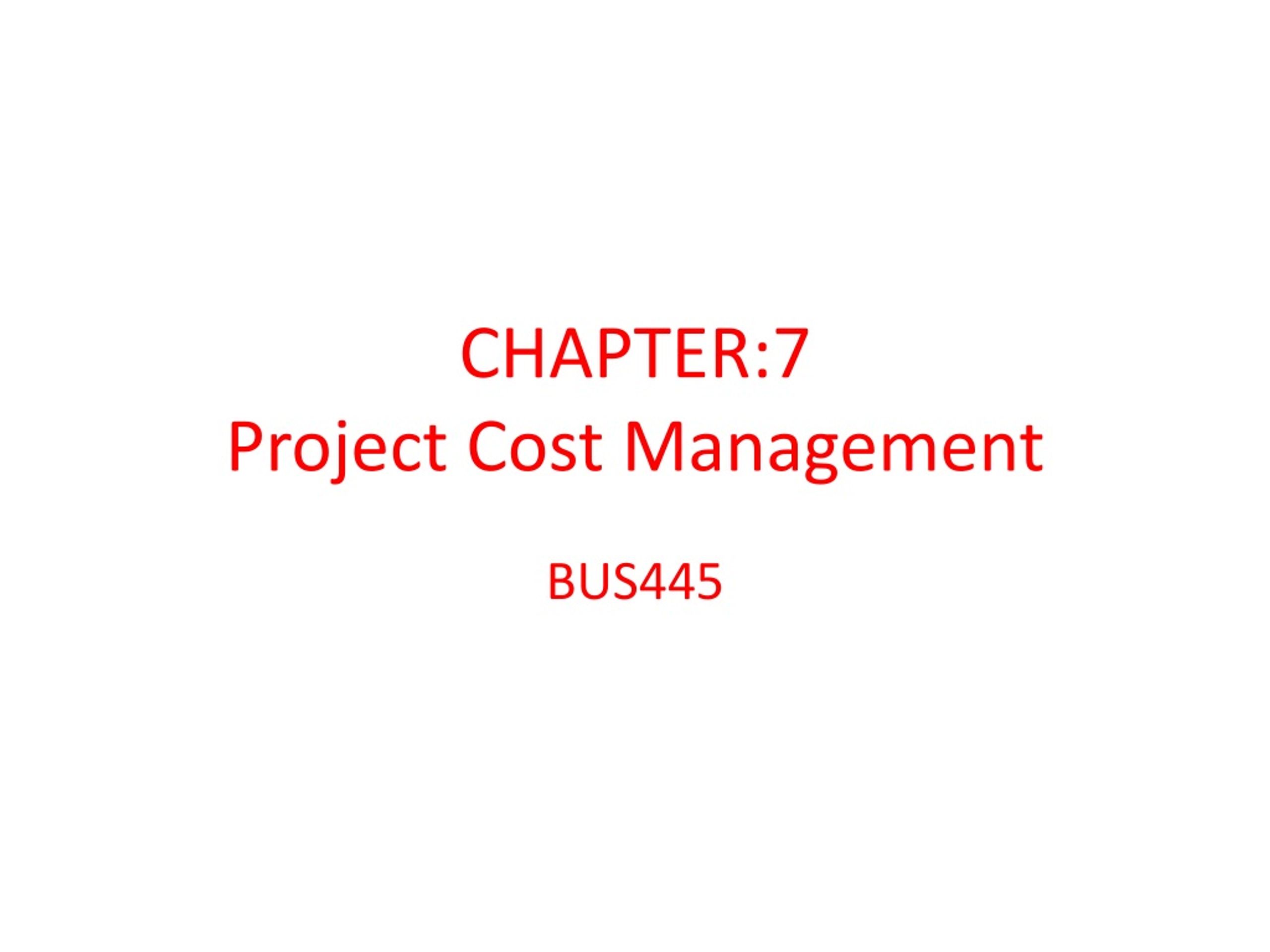 PPT - CHAPTER:7 Project Cost Management PowerPoint Presentation, free ...