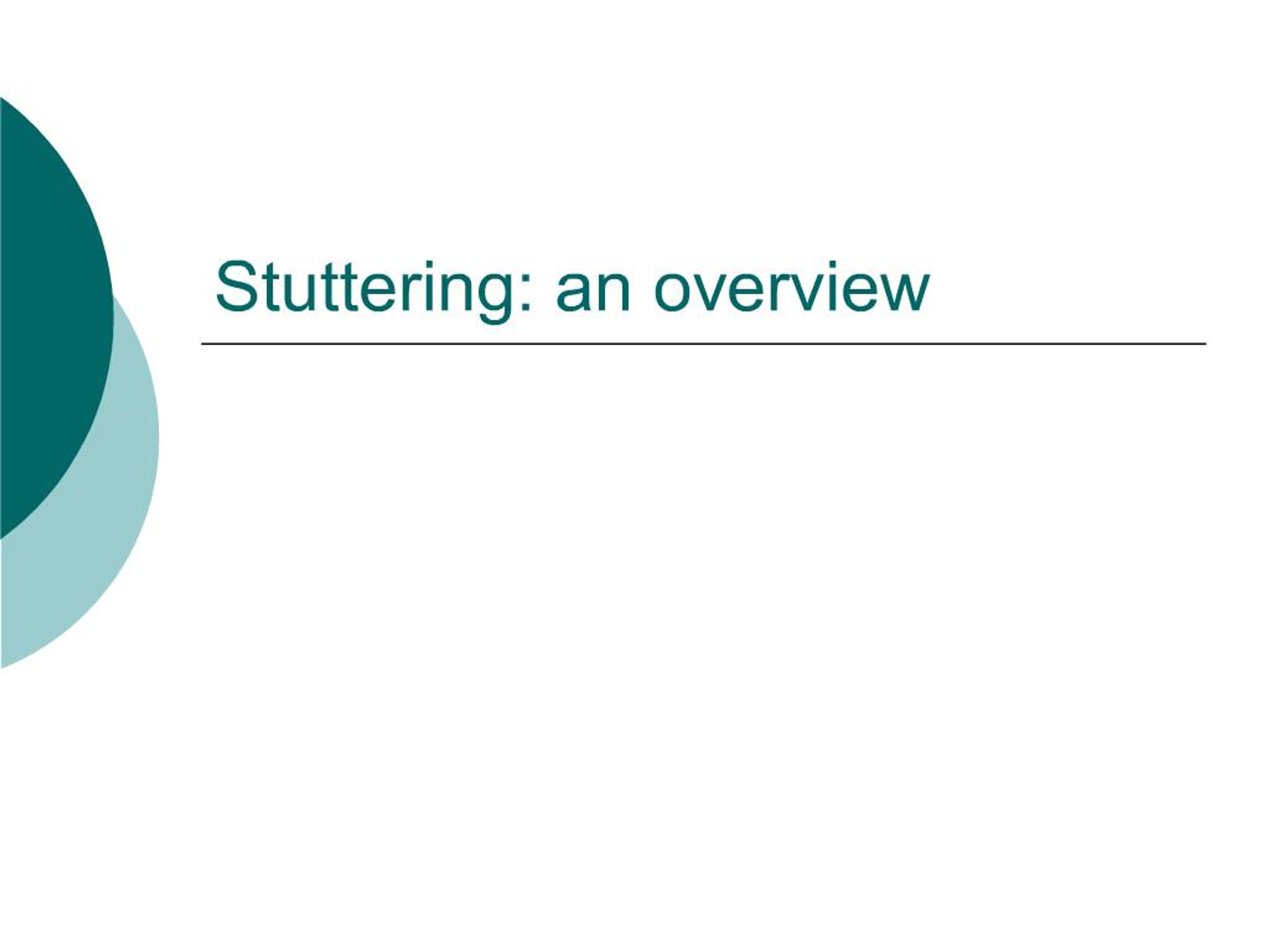 PPT - stuttering: an overview PowerPoint Presentation, free download ...