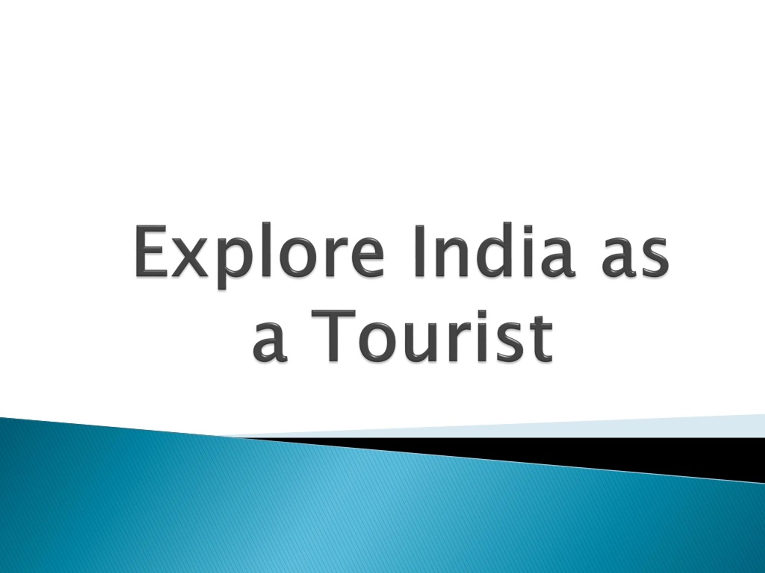 PPT - Explore India as a Tourist PowerPoint Presentation, free download ...