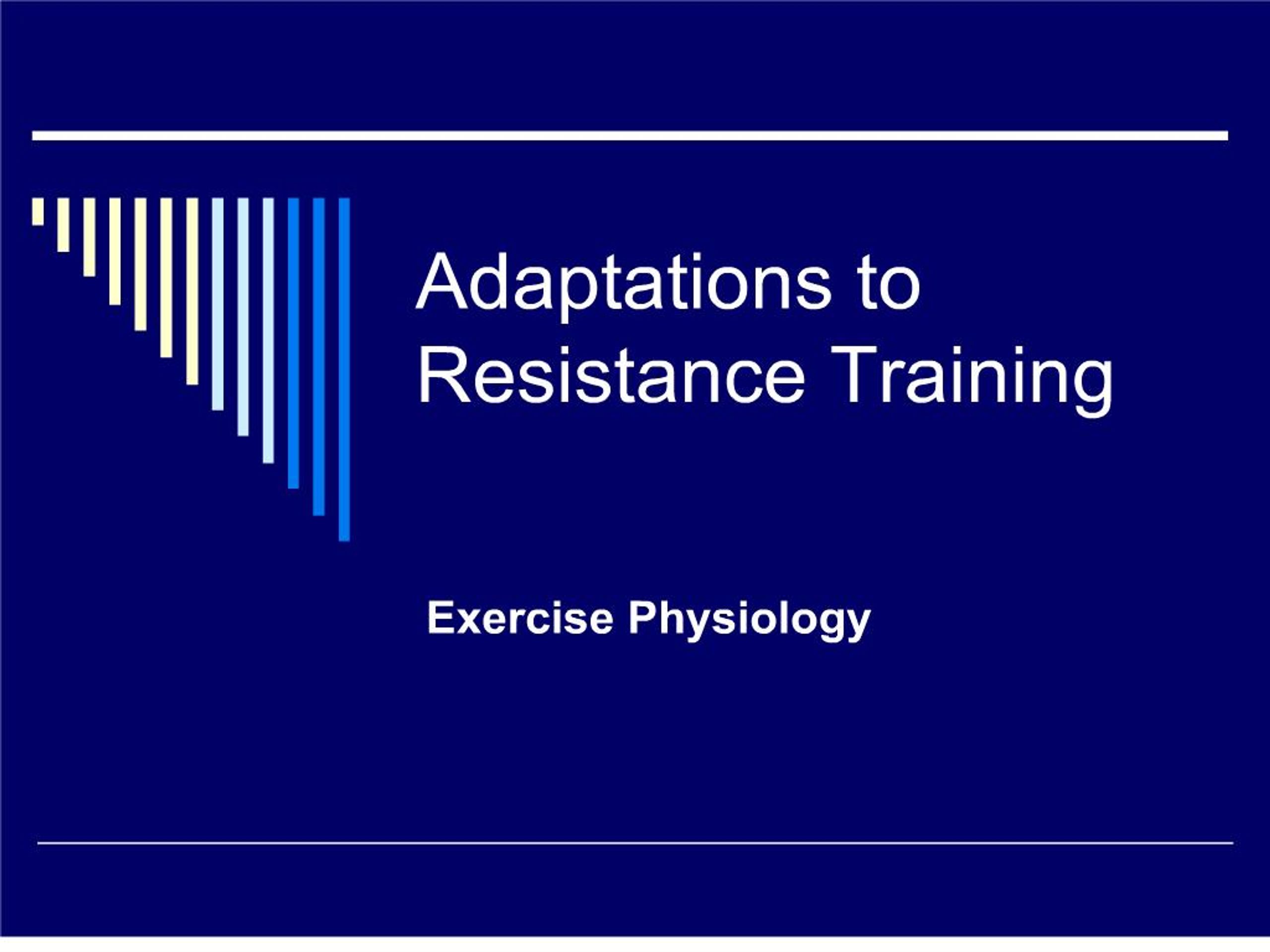 PPT - adaptations to resistance training PowerPoint Presentation, free ...