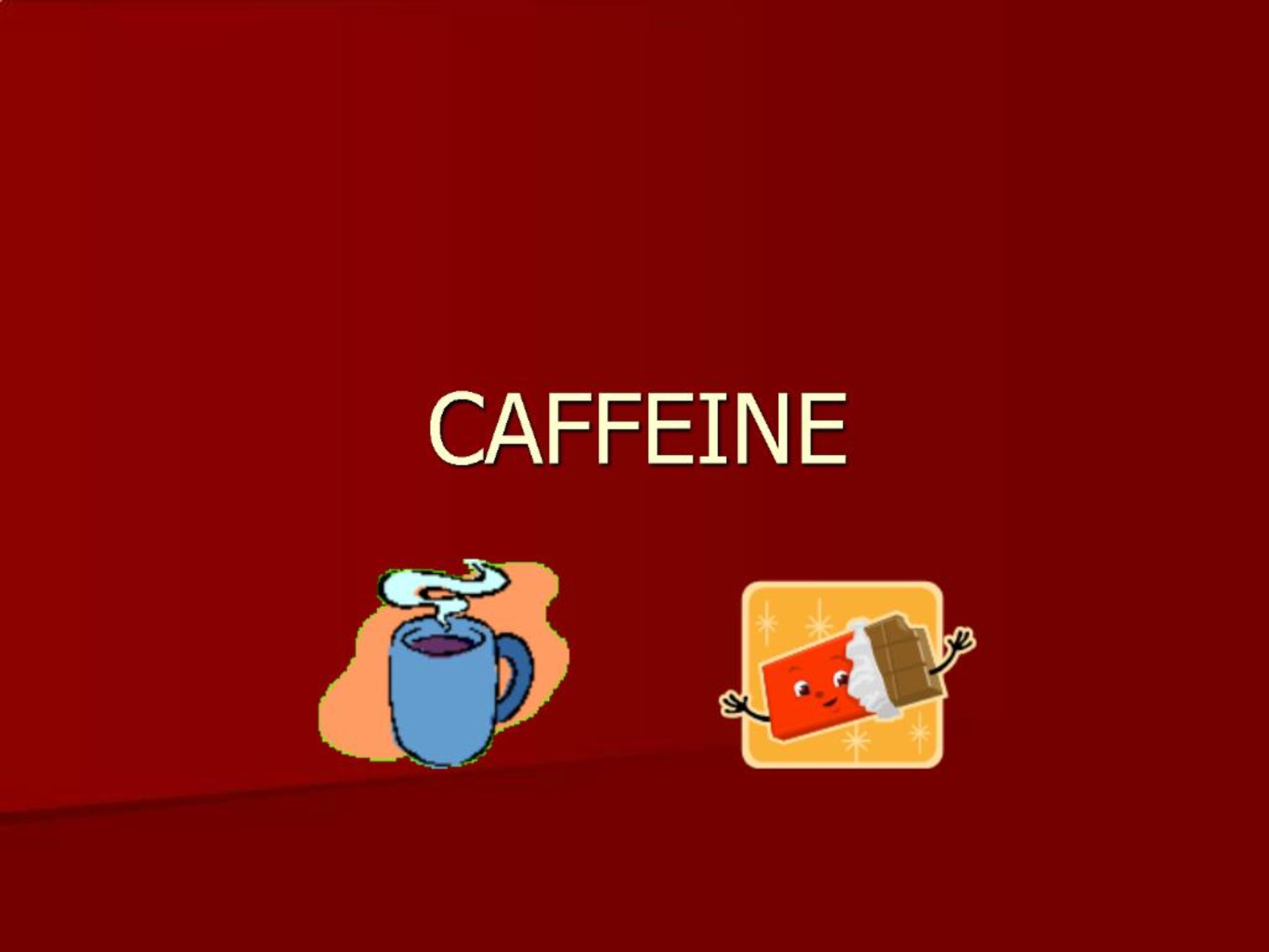 PPT - CAFFEINE PowerPoint Presentation, free download - ID:1450640
