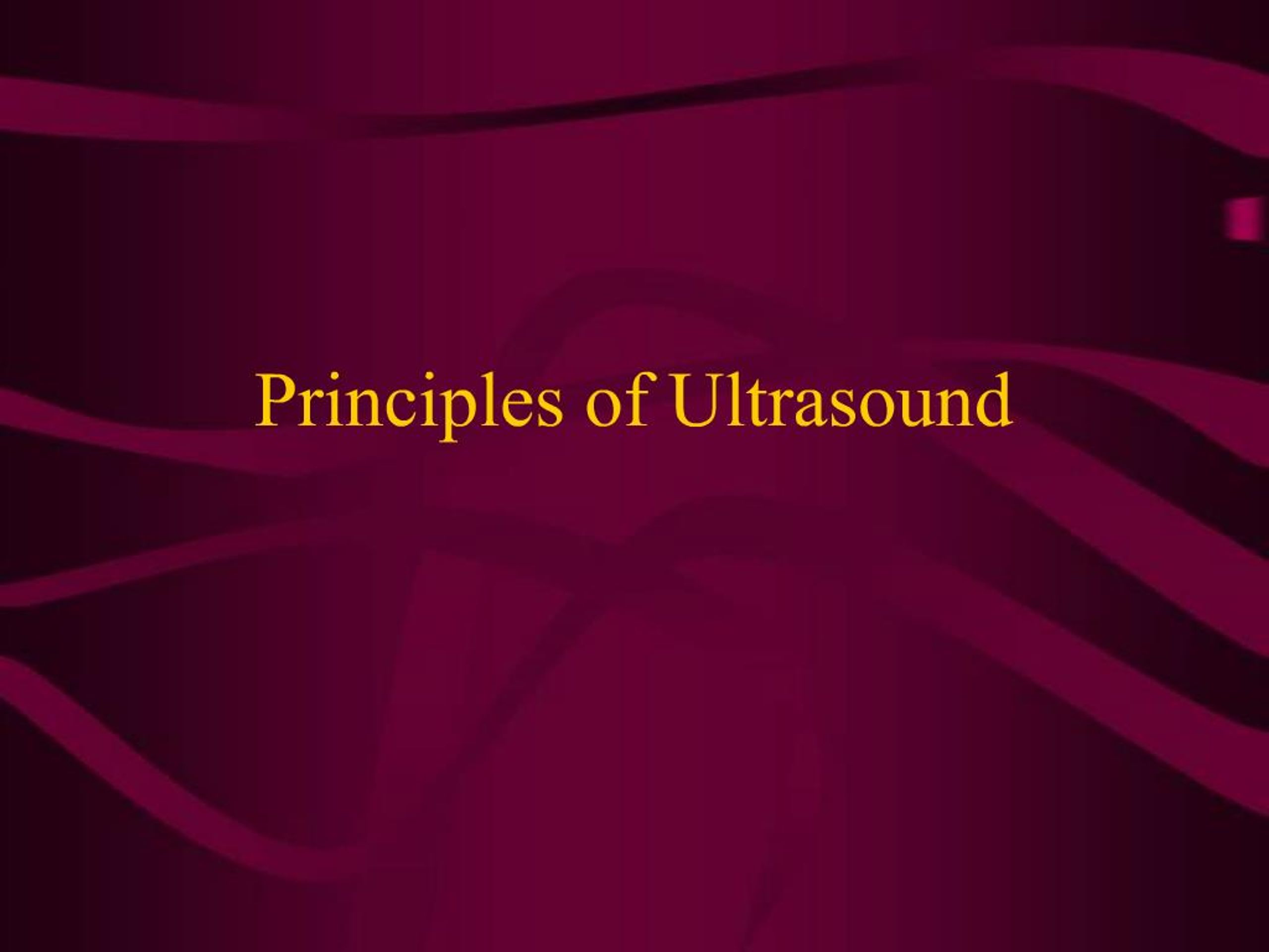 PPT - Principles of Ultrasound PowerPoint Presentation, free download ...