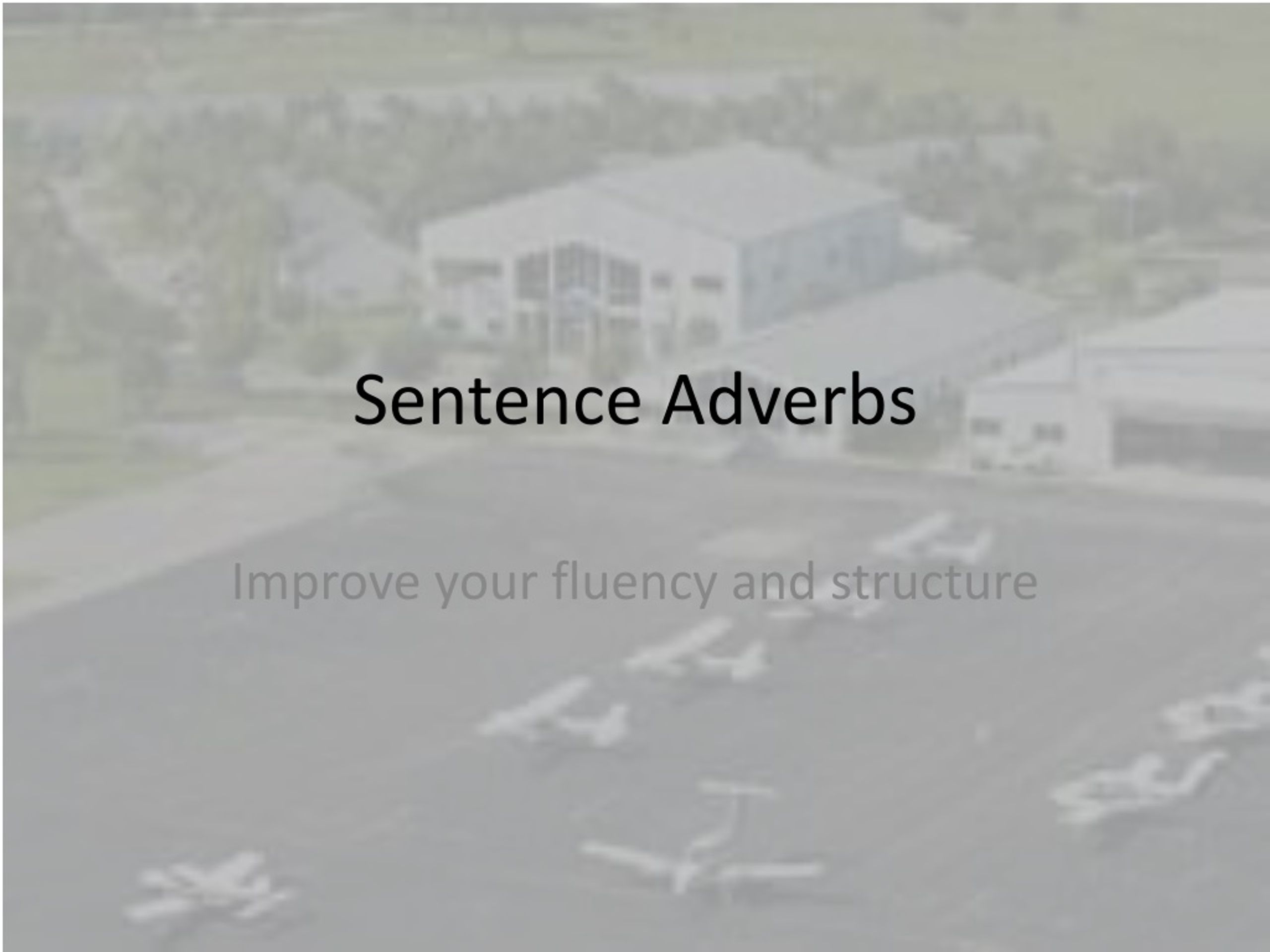 PPT - Sentence Adverbs PowerPoint Presentation, free download - ID:1459642