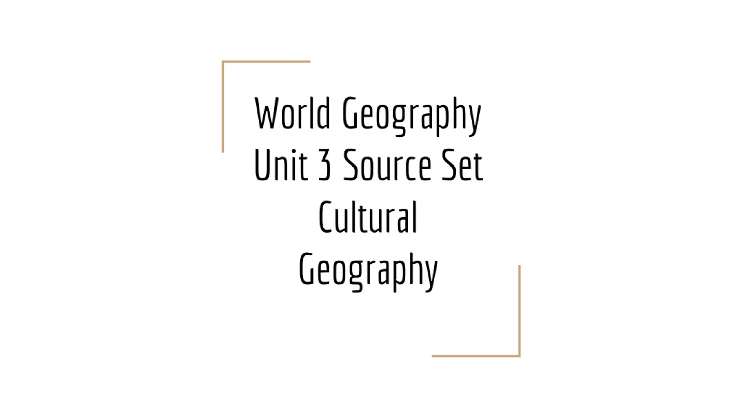 PPT - World Geography Unit 3 Source Set Cultural Geography PowerPoint ...