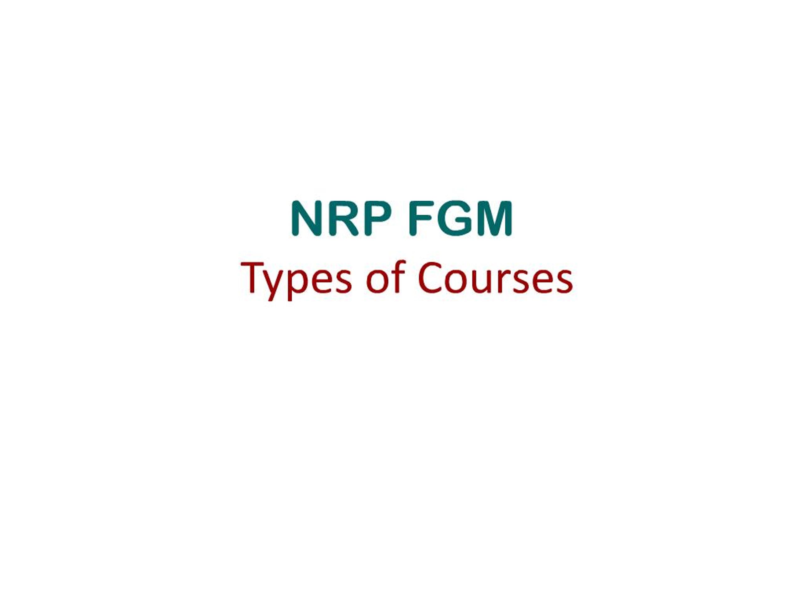 PPT - nrp fgm types of courses PowerPoint Presentation, free download ...