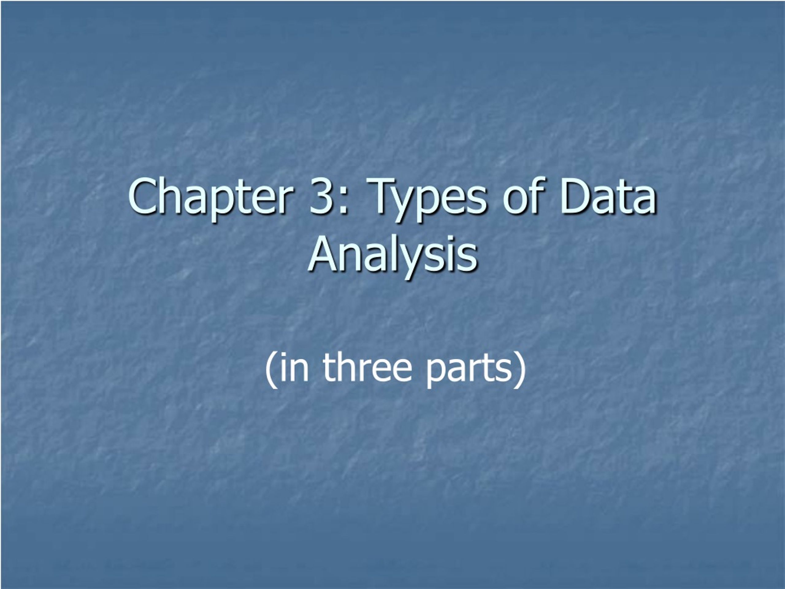 PPT - Chapter 3: Types of Data Analysis PowerPoint Presentation, free ...