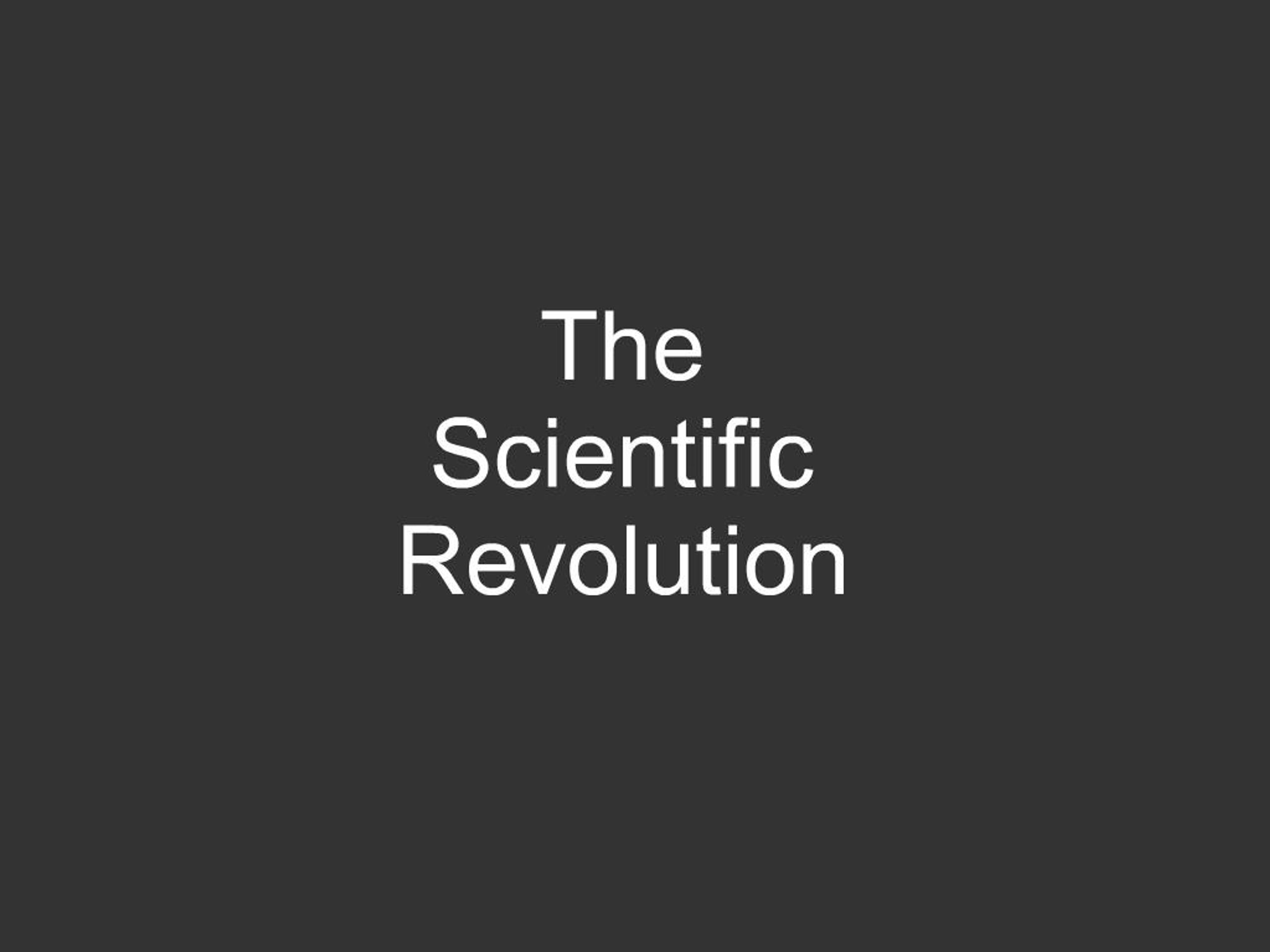 PPT - The Scientific Revolution PowerPoint Presentation, free download ...
