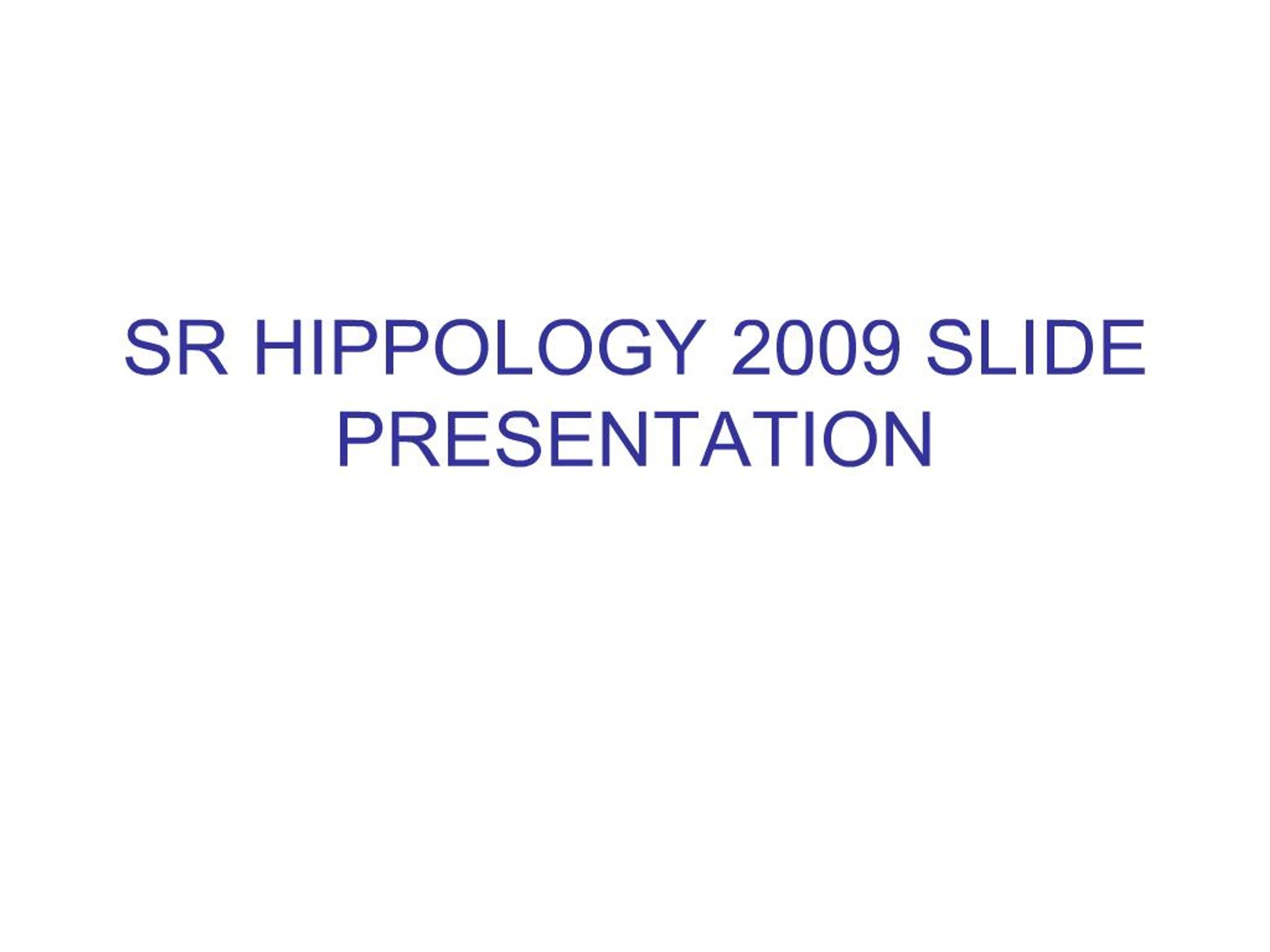 PPT - sr hippology 2009 slide presentation PowerPoint Presentation ...