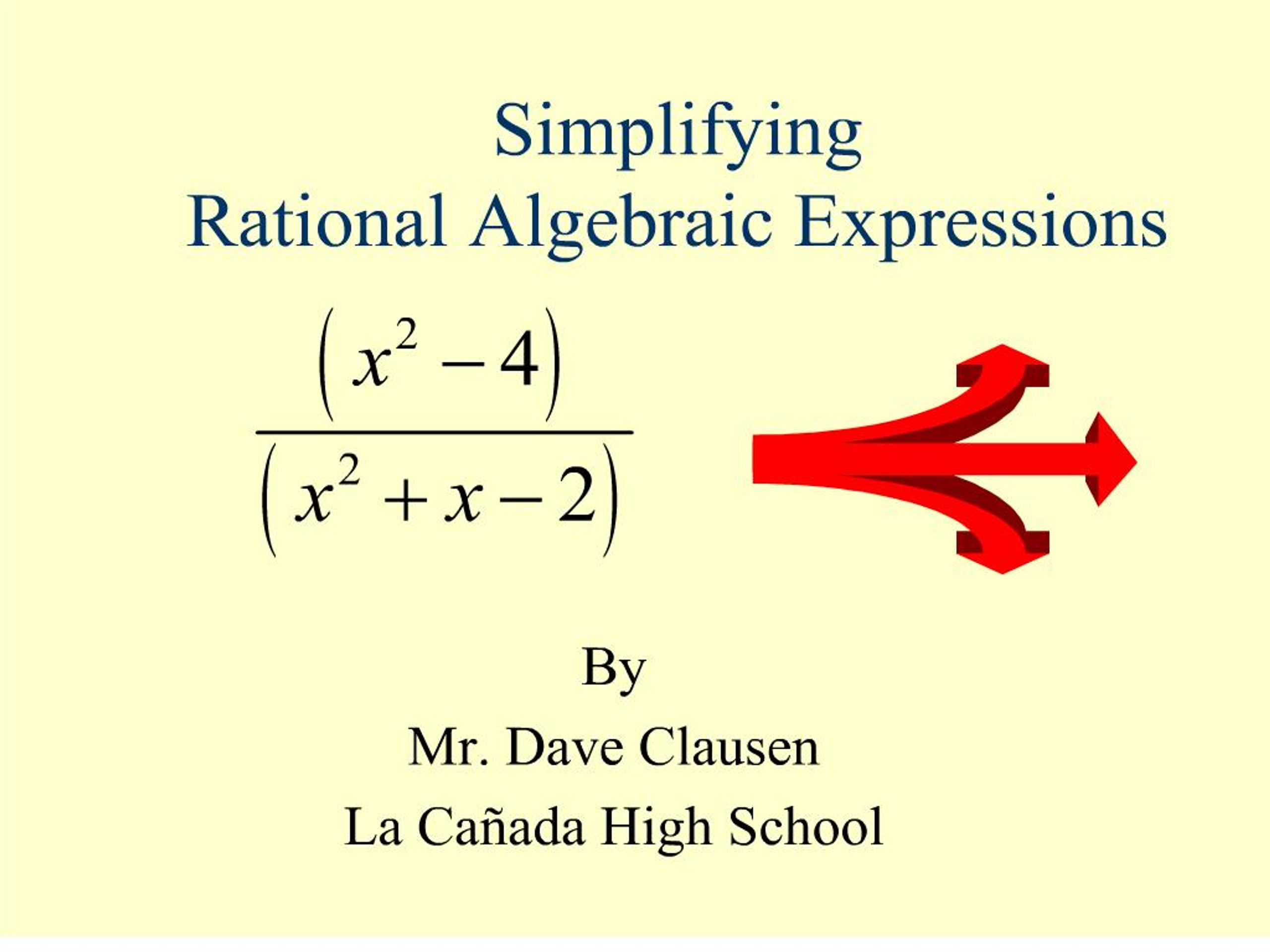 PPT - simplifying rational algebraic expressions PowerPoint ...
