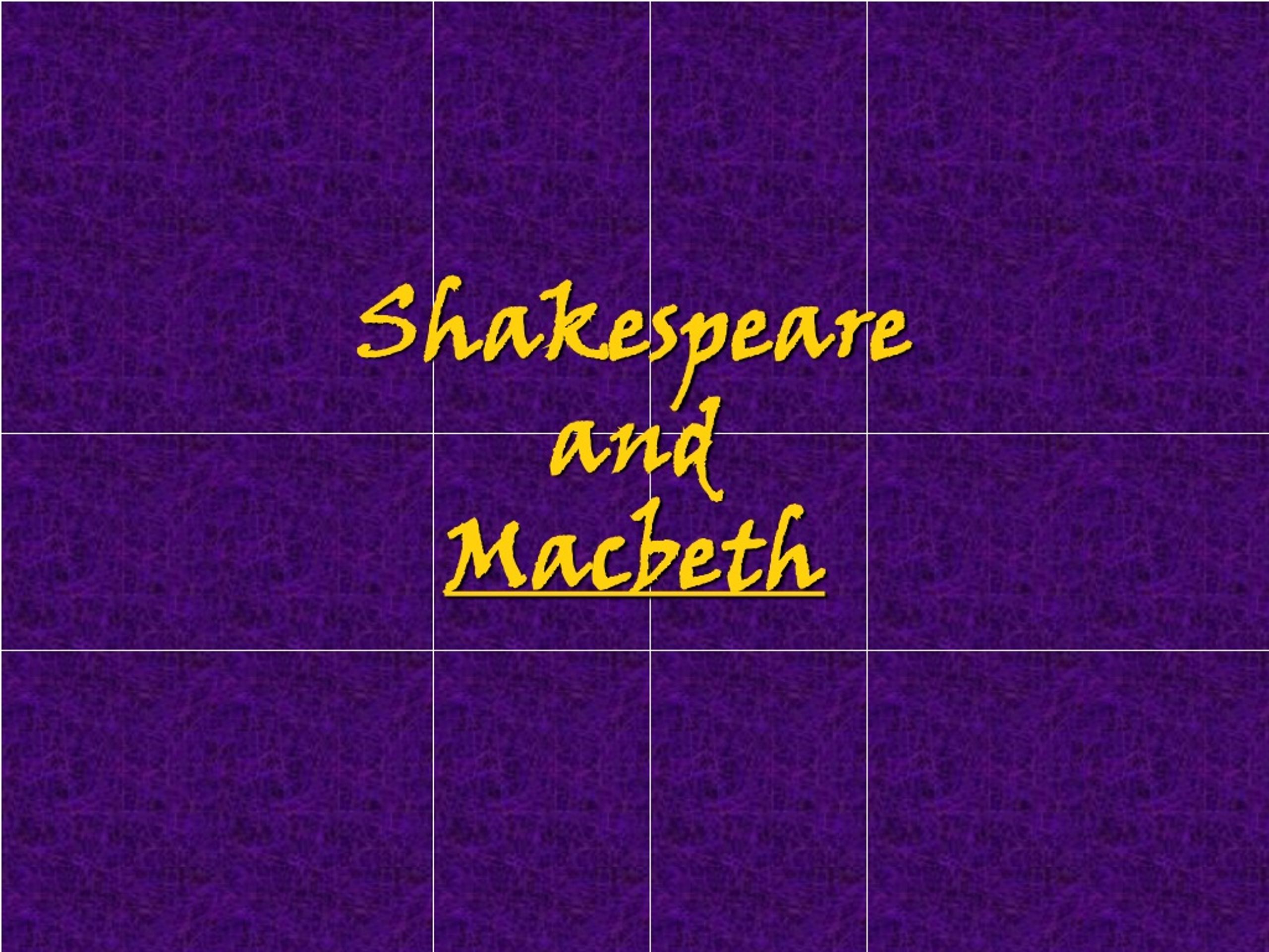 PPT - Shakespeare and Macbeth PowerPoint Presentation, free download ...