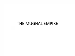 PPT - THE MUGHAL EMPIRE PowerPoint Presentation, free download - ID:9664275
