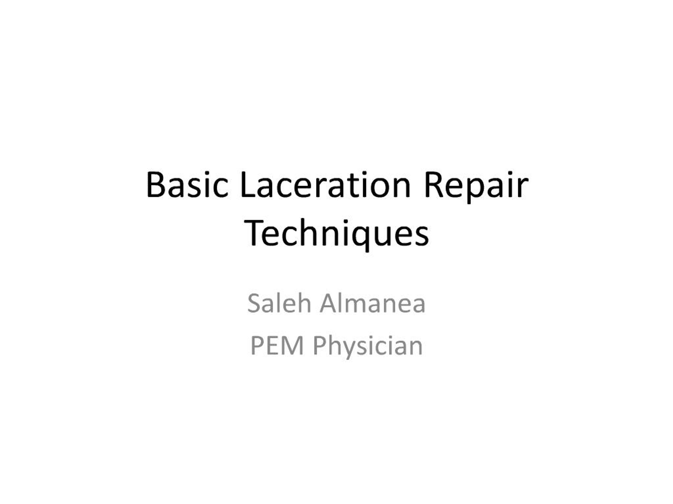 PPT - basic laceration repair techniques PowerPoint Presentation, free ...
