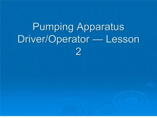 PPT - Pumping Apparatus Driver/Operator — Lesson 5 PowerPoint ...