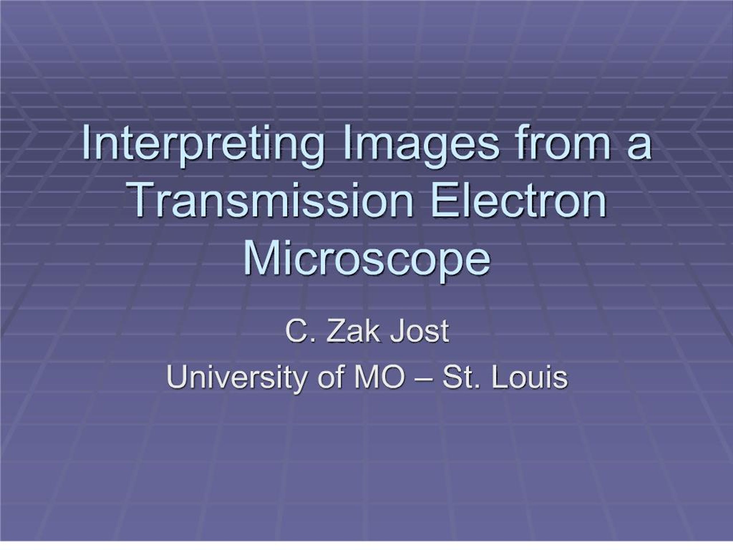 PPT - interpreting images from a transmission electron microscope ...