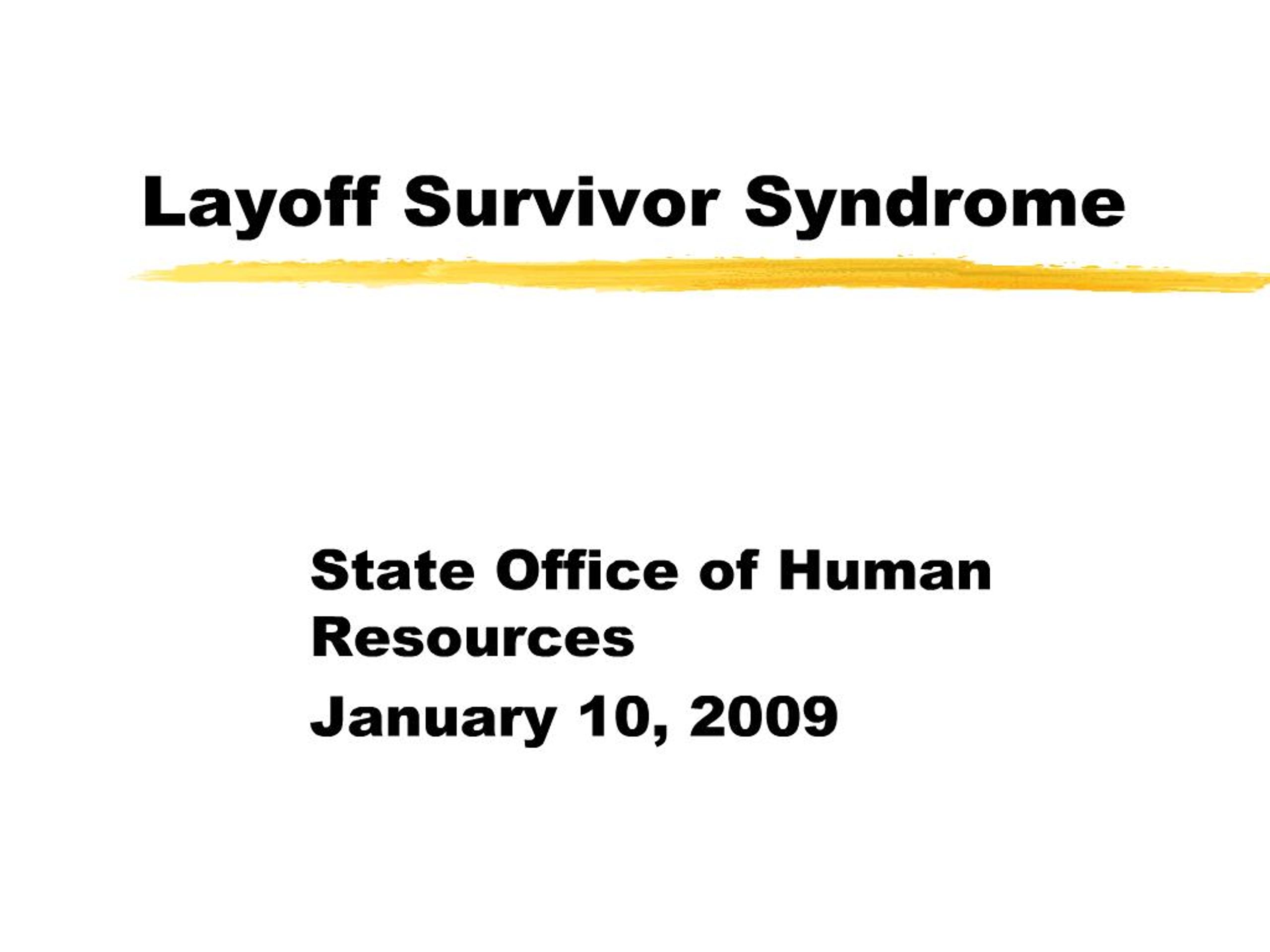 PPT - layoff survivor syndrome PowerPoint Presentation, free download ...