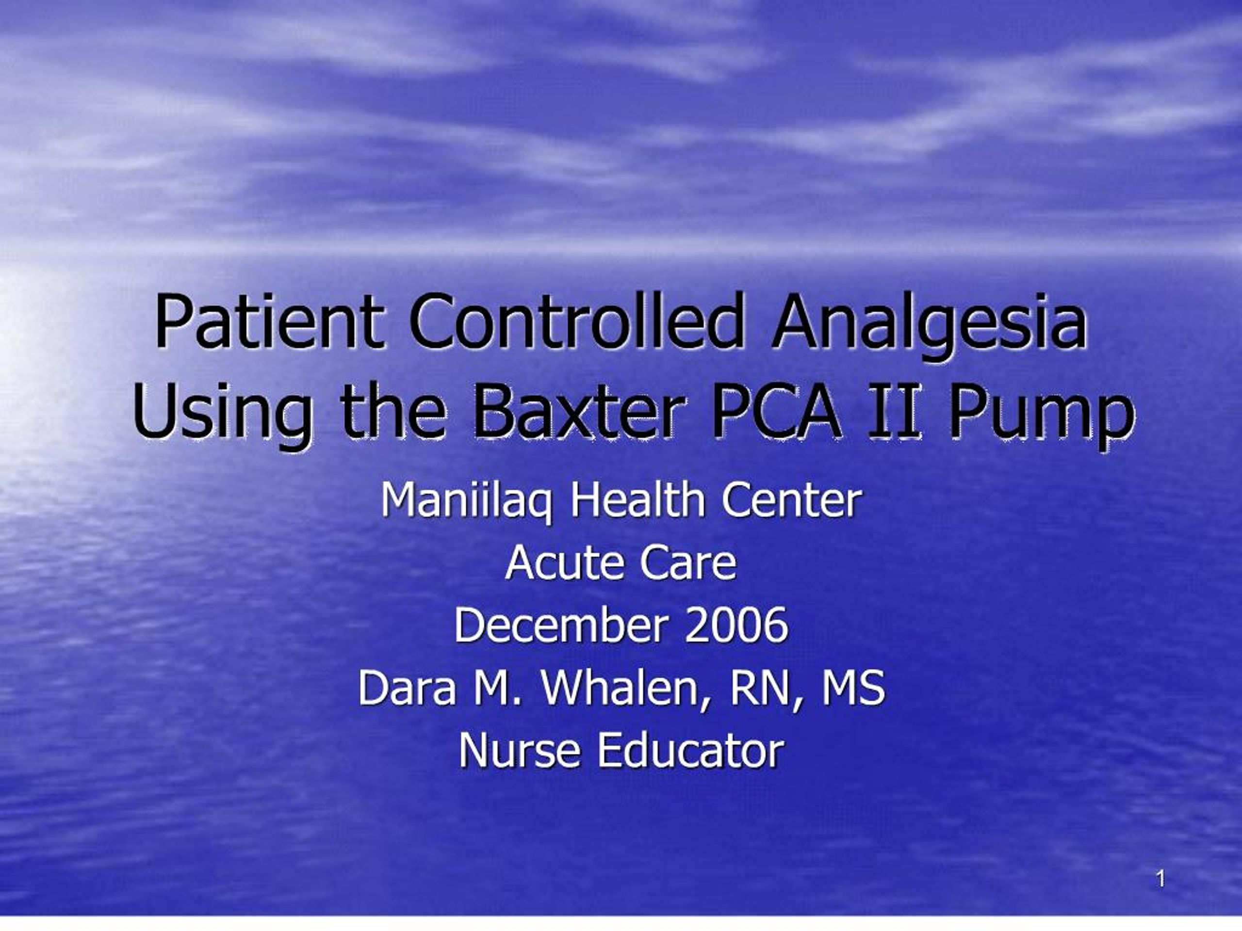 PPT - patient controlled analgesia using the baxter pca ii pump ...