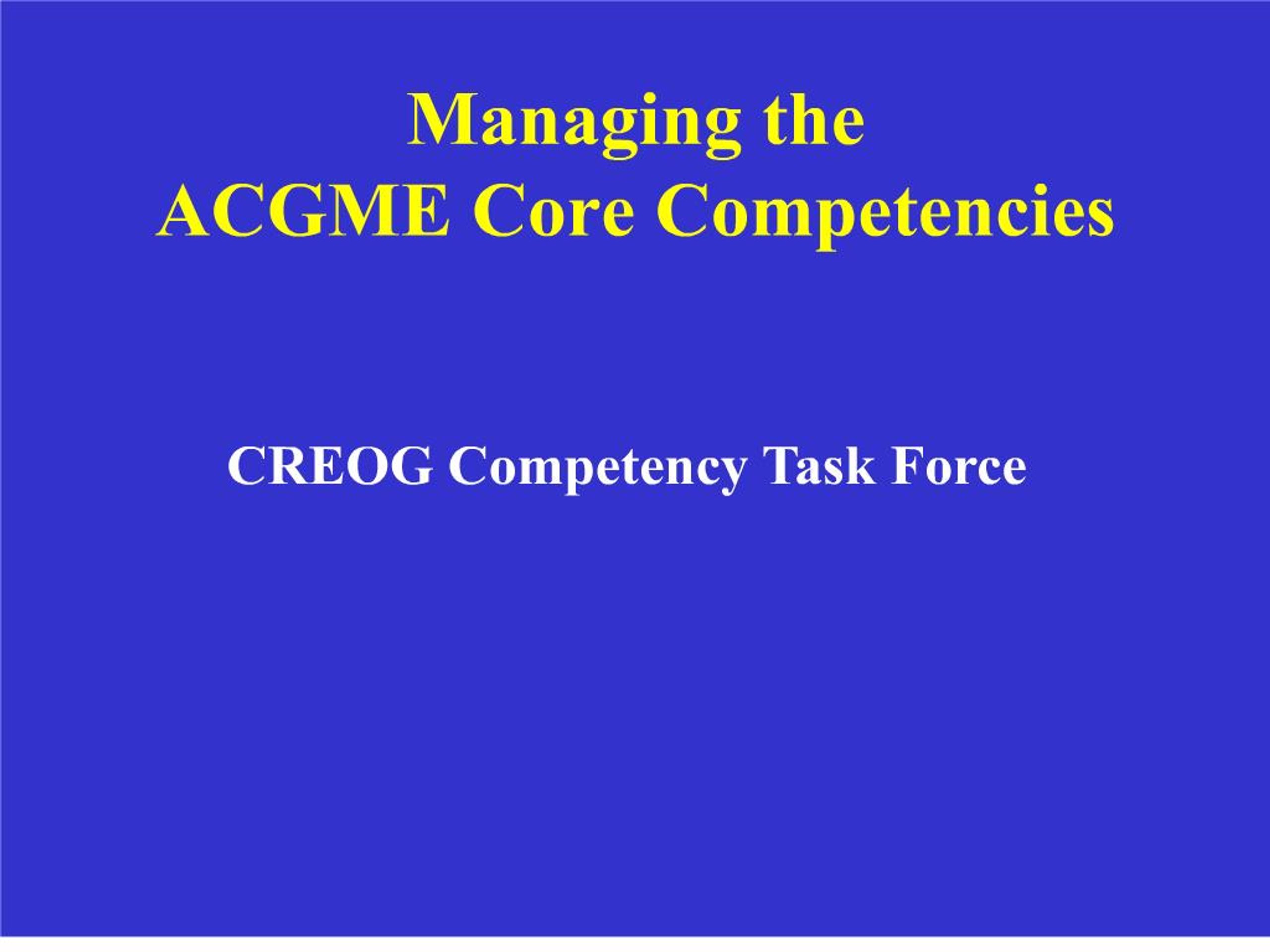 PPT - managing the acgme core competencies PowerPoint Presentation ...
