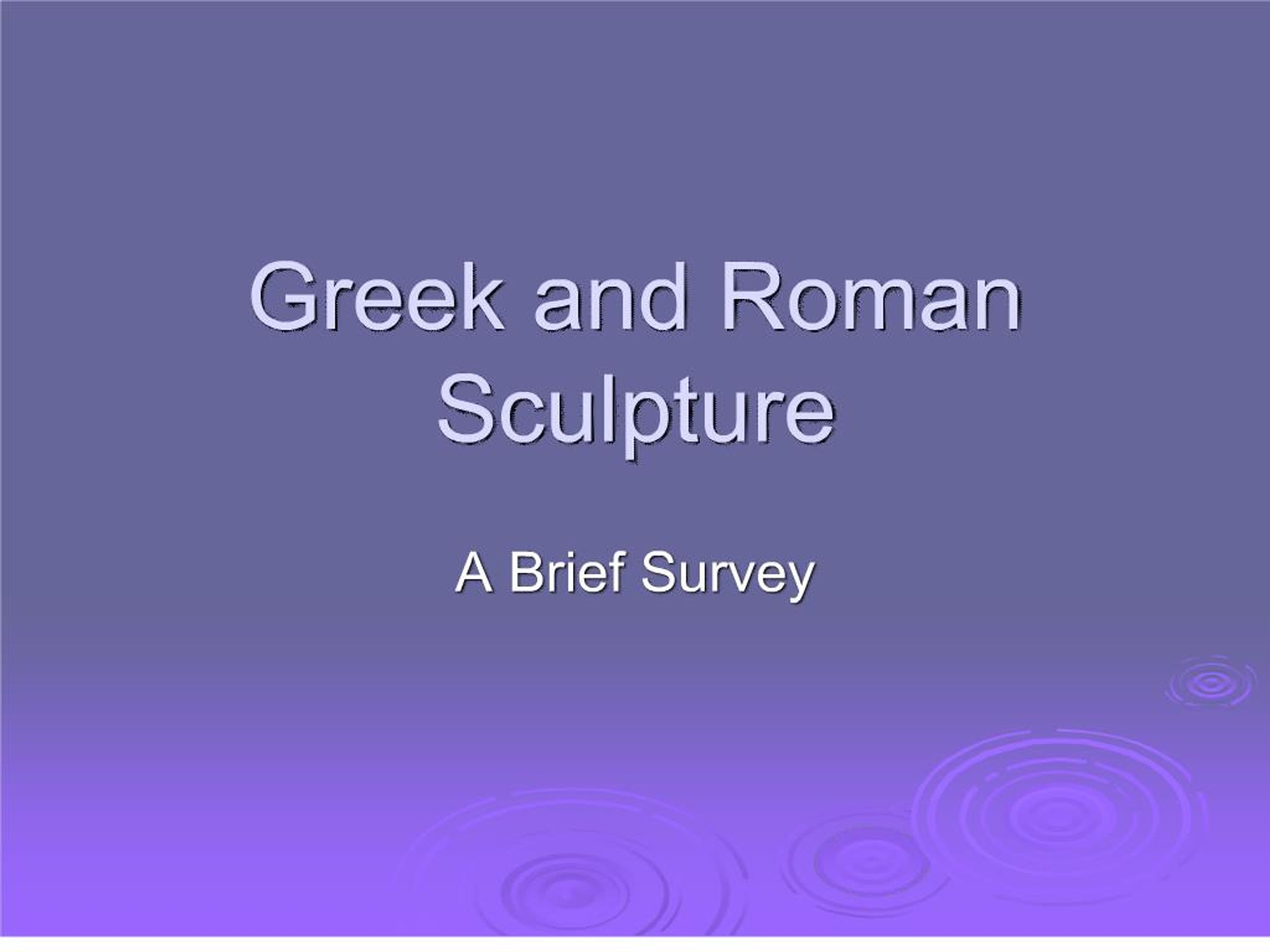 PPT - Greek and Roman Sculpture PowerPoint Presentation, free download ...