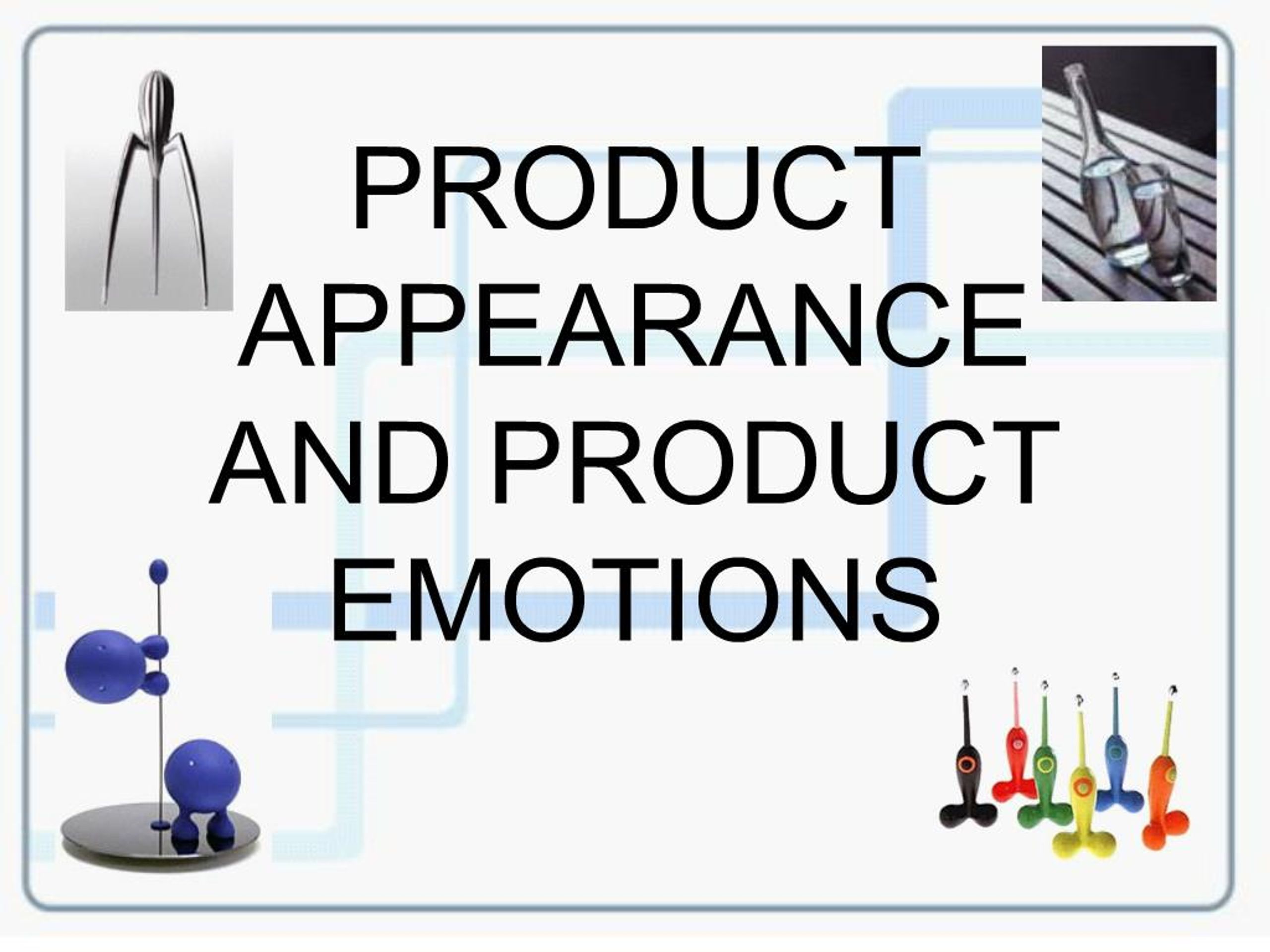 PPT - PRODUCT APPEARANCE AND PRODUCT EMOTIONS PowerPoint Presentation ...