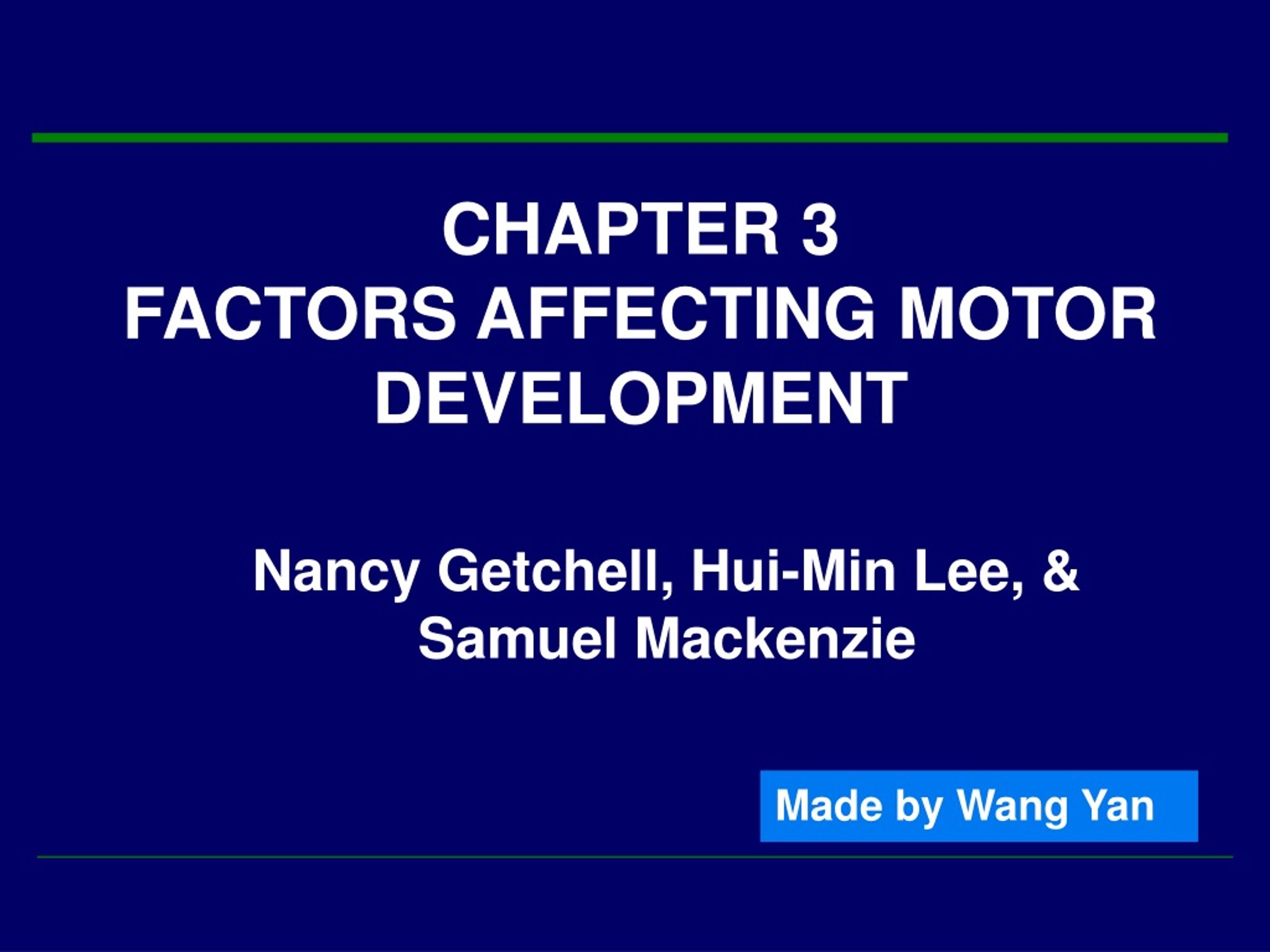 PPT - CHAPTER 3 FACTORS AFFECTING MOTOR DEVELOPMENT PowerPoint ...
