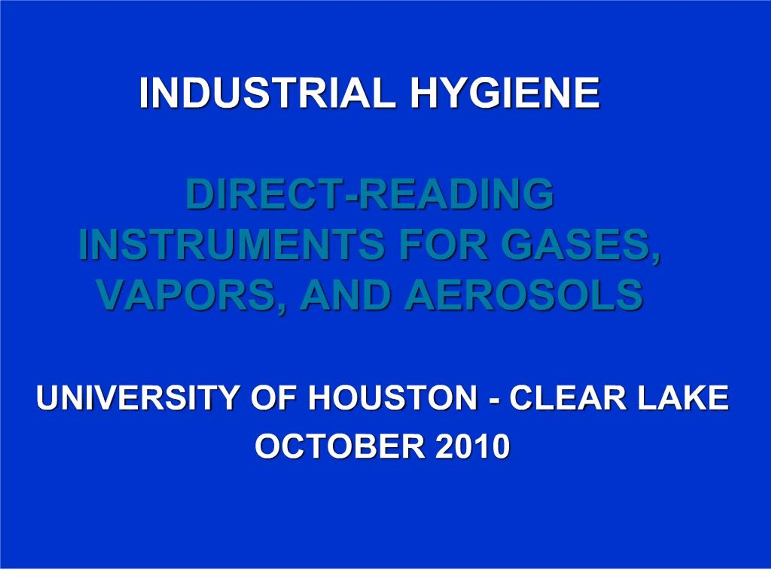 PPT - INDUSTRIAL HYGIENE DIRECT-READING INSTRUMENTS FOR GASES ...