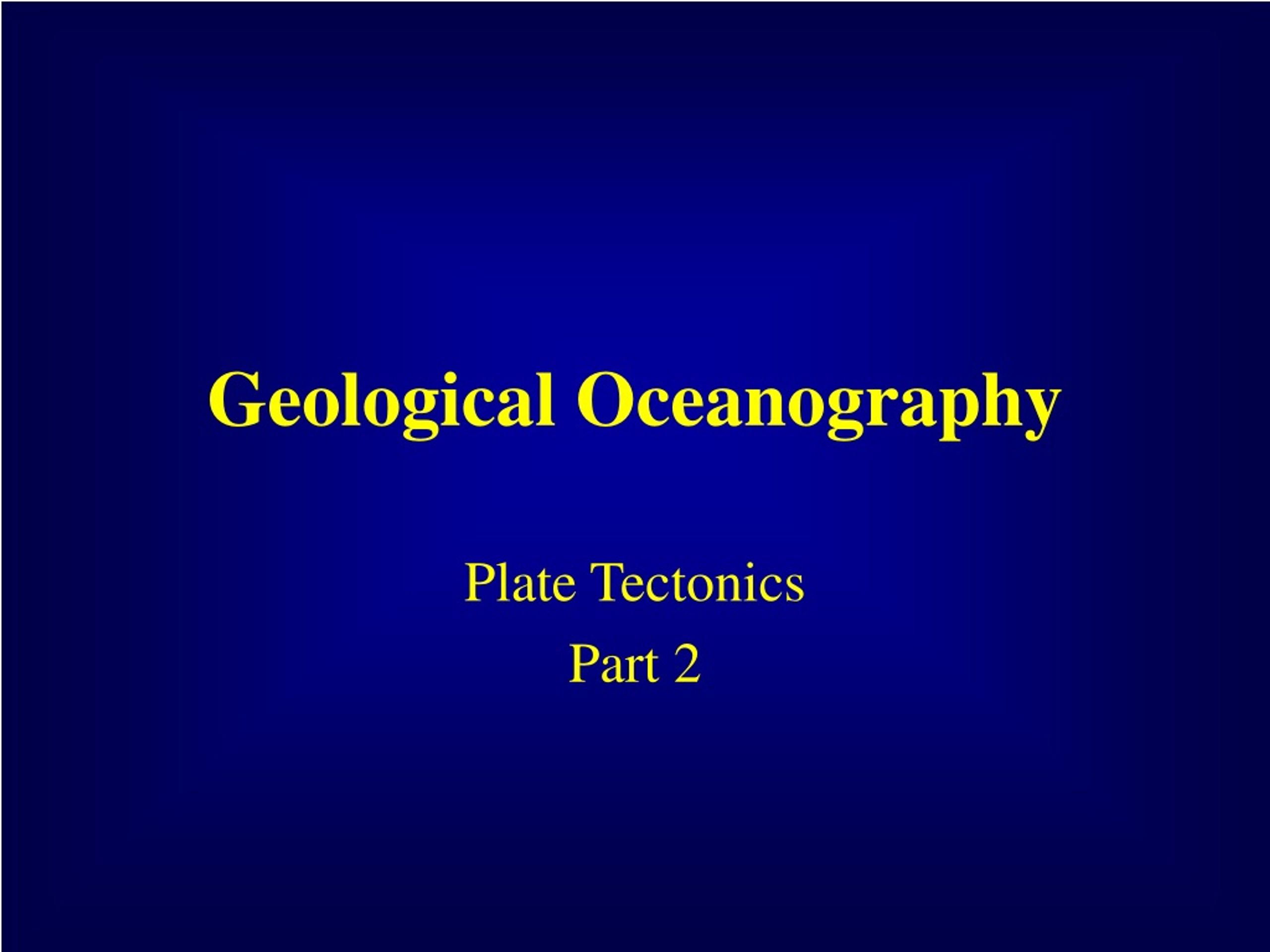 PPT - Geological Oceanography PowerPoint Presentation, free download ...
