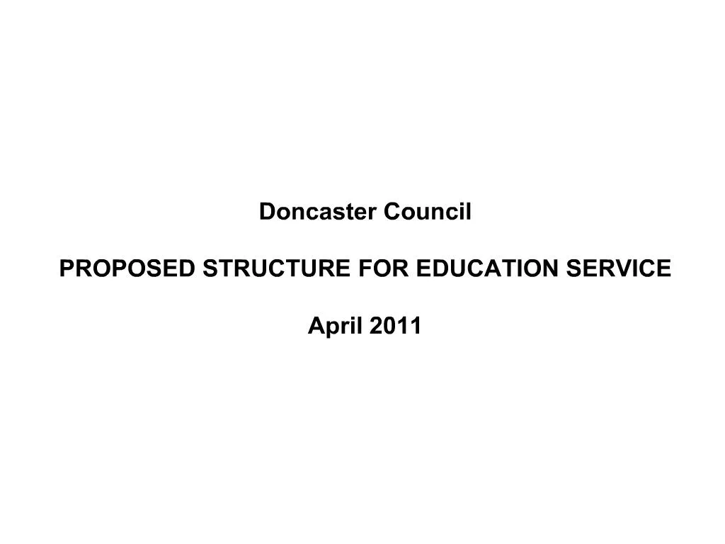 PPT - Doncaster Council PROPOSED STRUCTURE FOR EDUCATION SERVICE ...