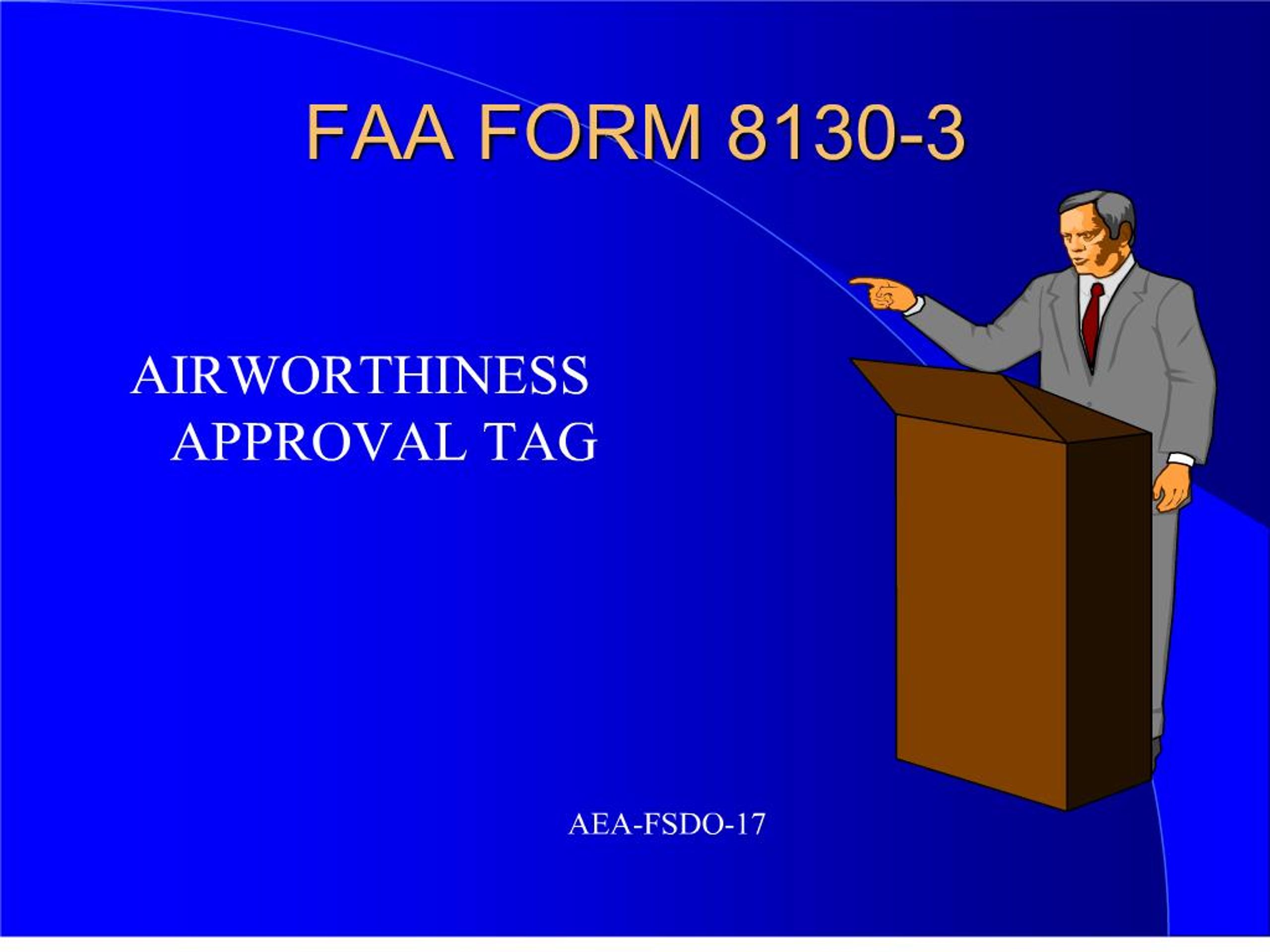 PPT - FAA FORM 8130-3 PowerPoint Presentation, free download - ID:171487