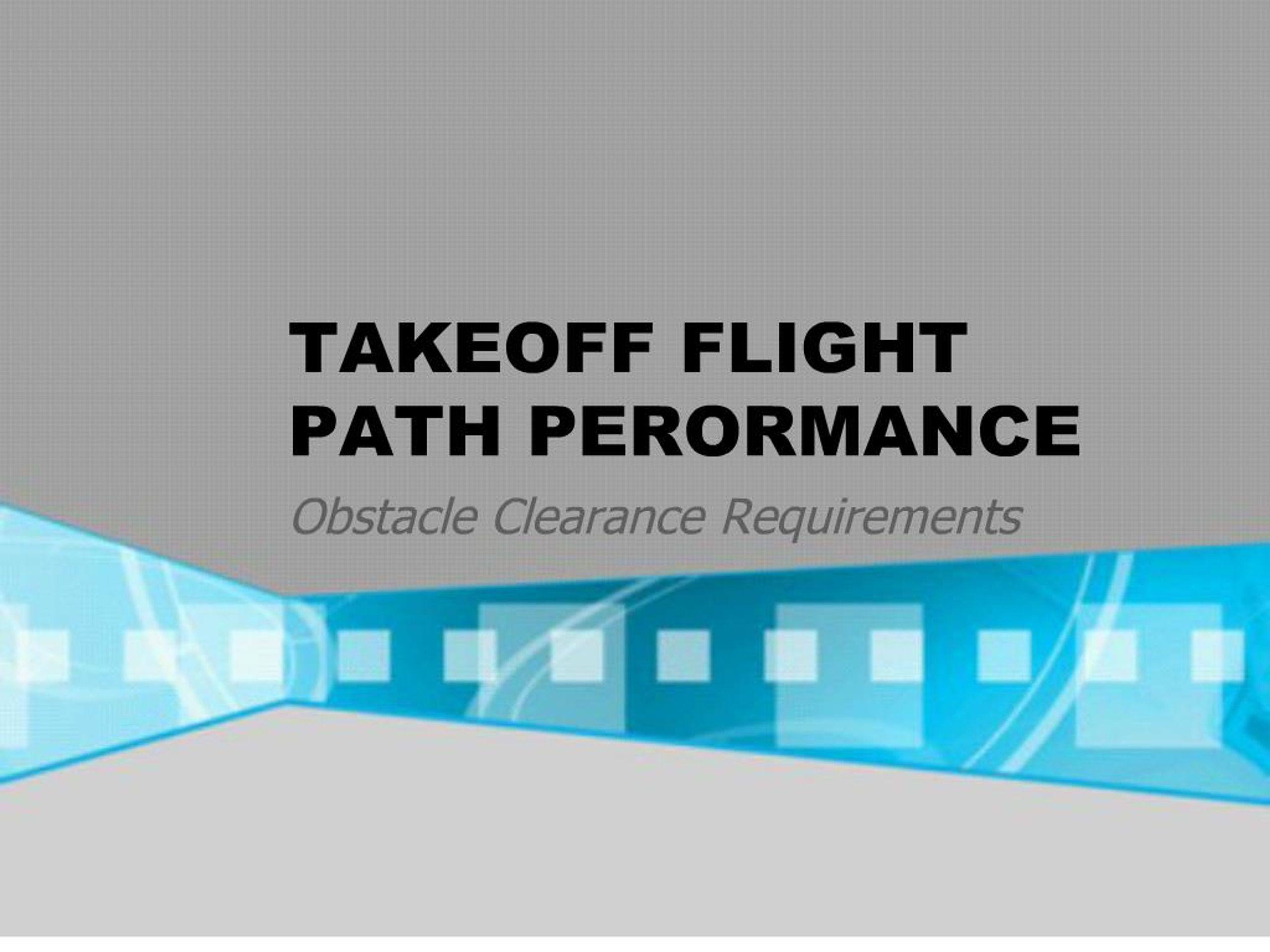PPT - TAKEOFF FLIGHT PATH PERORMANCE PowerPoint Presentation, free ...