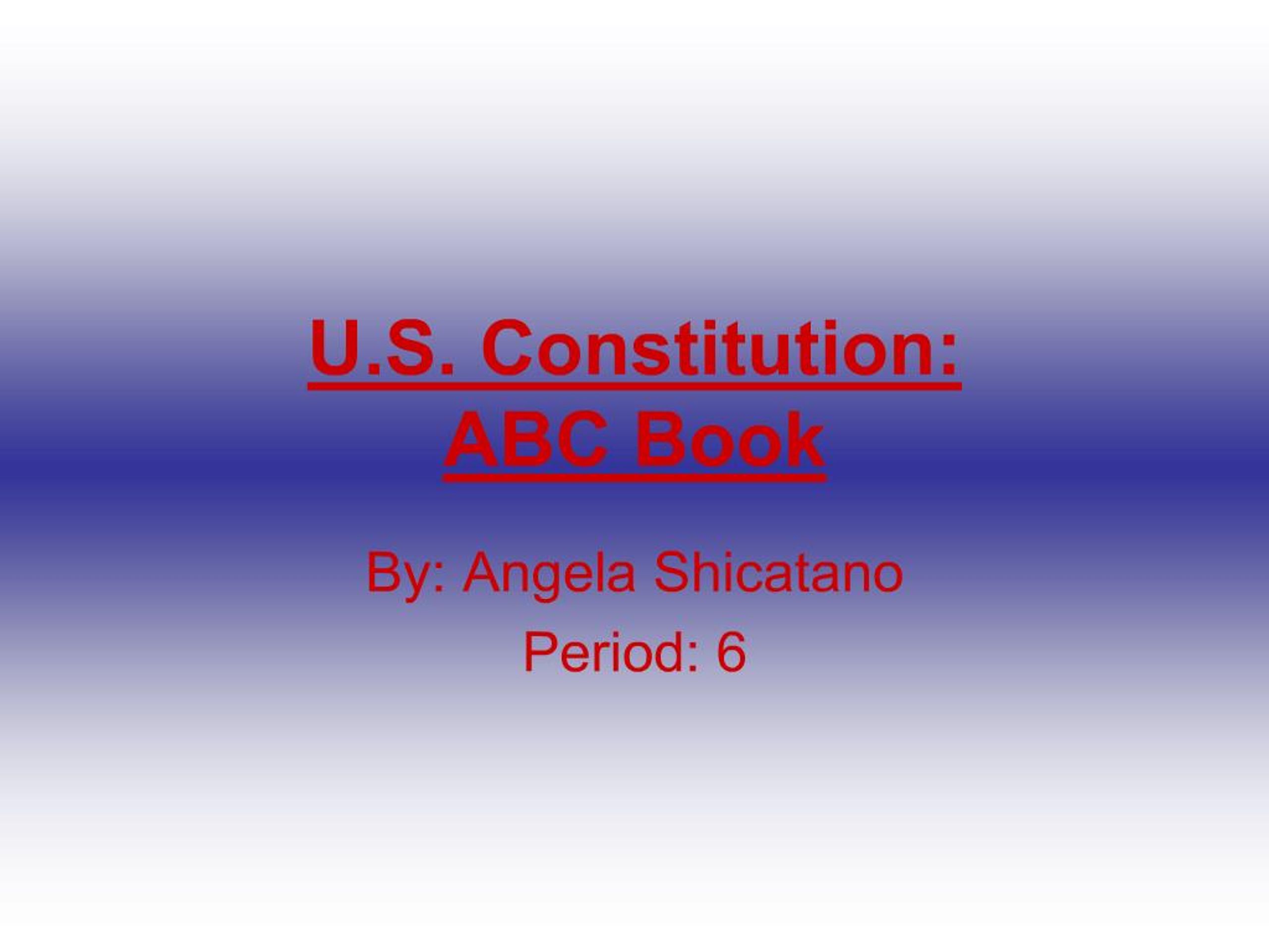 PPT - U.S. Constitution: ABC Book PowerPoint Presentation, free ...