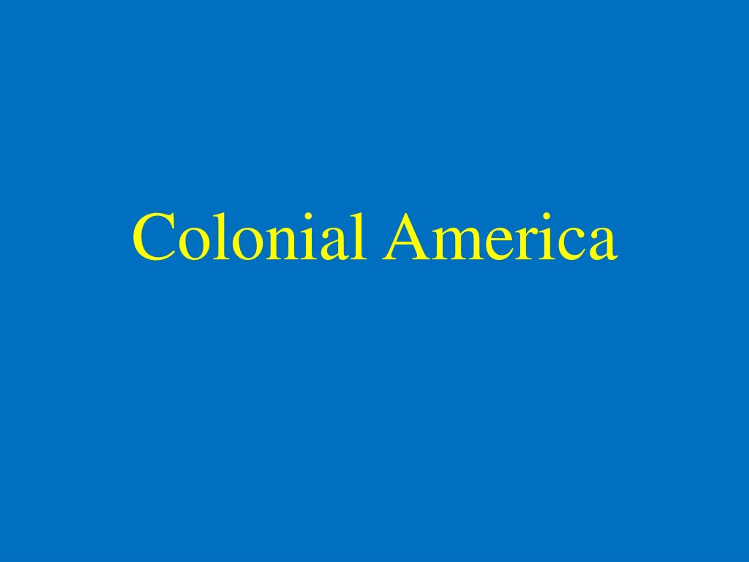 PPT - Colonial America PowerPoint Presentation, free download - ID:175579