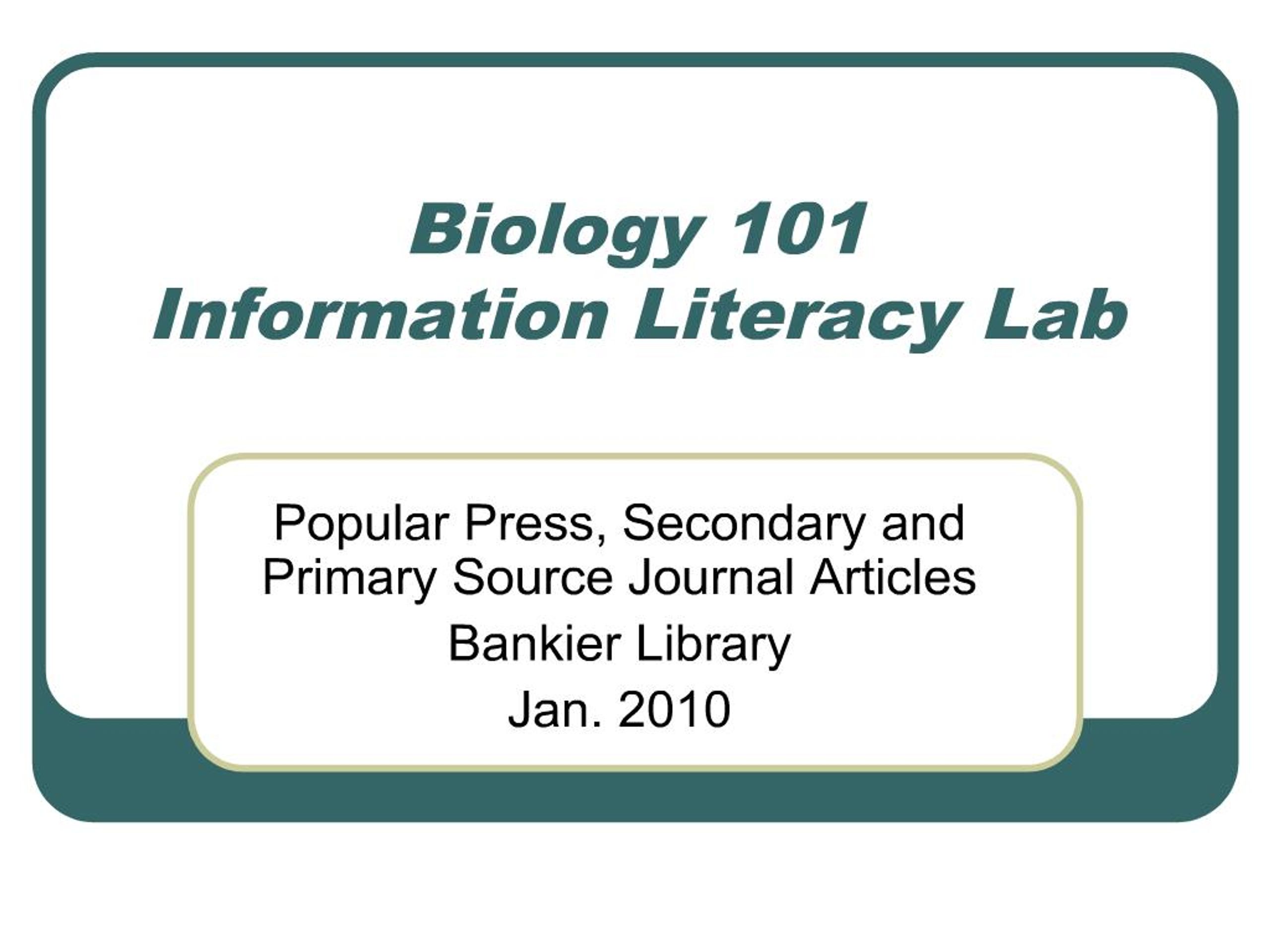 PPT - Biology 101 Information Literacy Lab PowerPoint Presentation ...