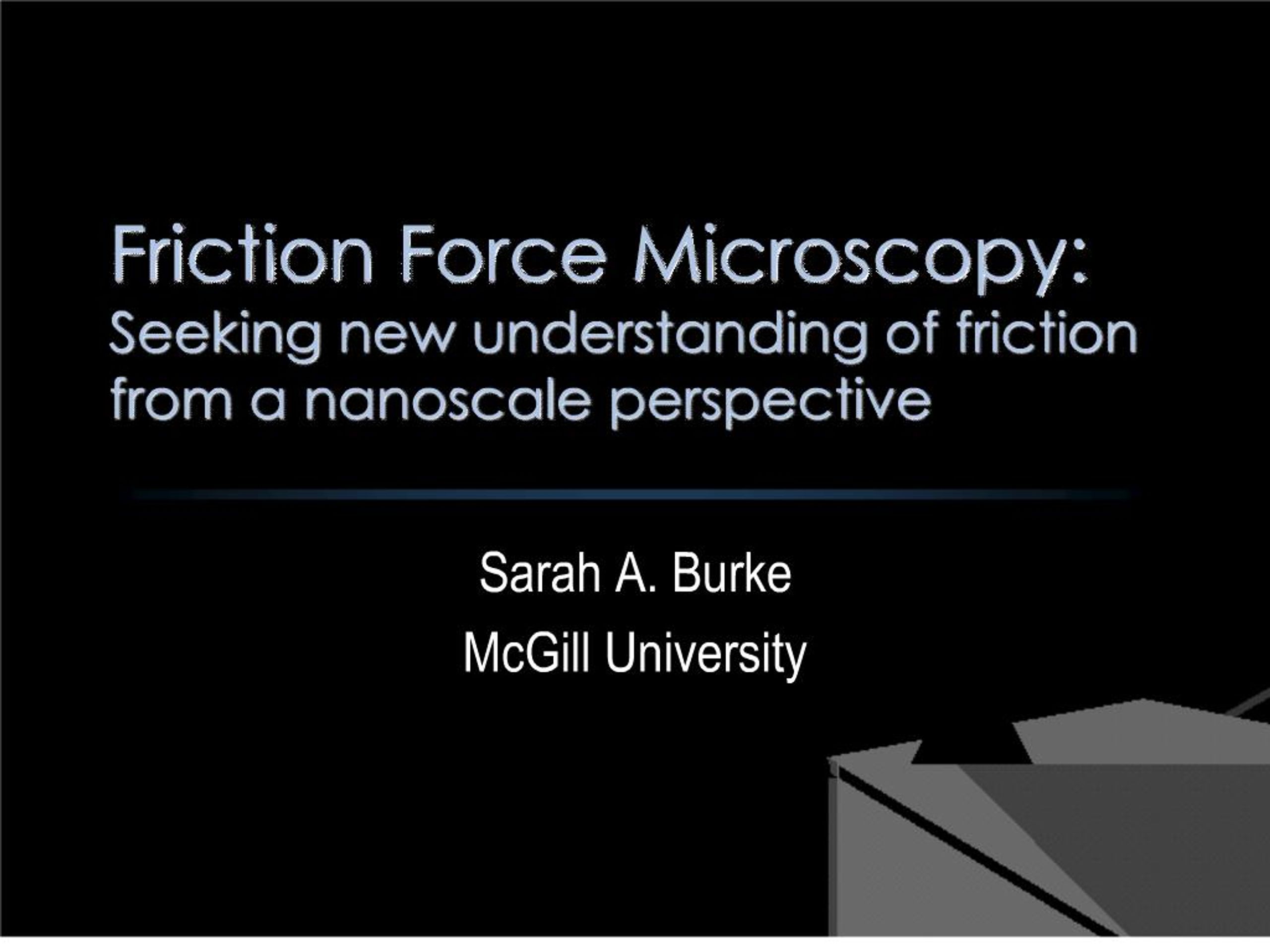 PPT - Friction Force Microscopy: Seeking new understanding of friction ...