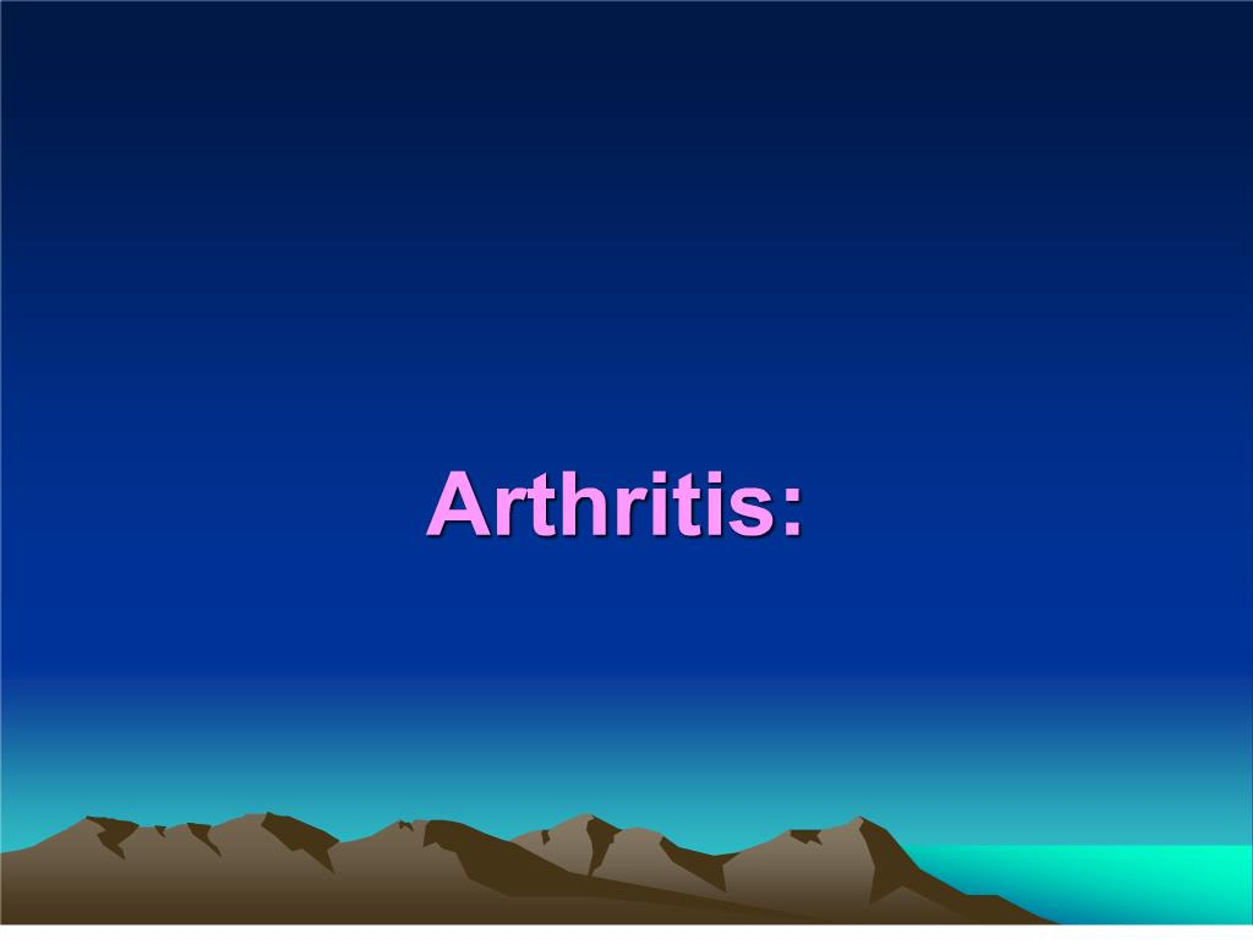 PPT - Arthritis: PowerPoint Presentation, free download - ID:178726