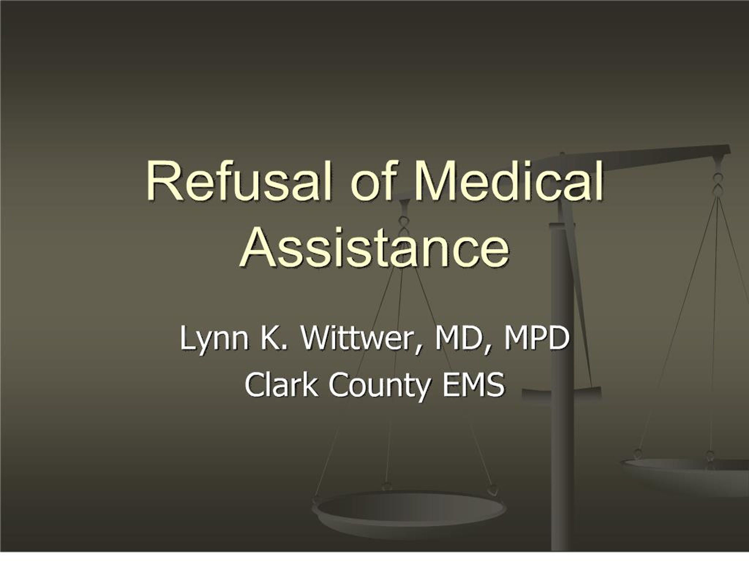 PPT - Refusal of Medical Assistance PowerPoint Presentation, free ...