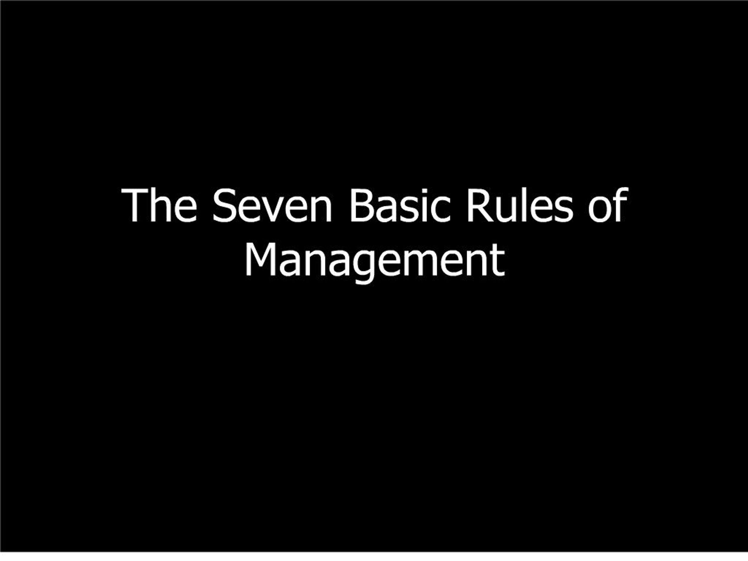 PPT - The Seven Basic Rules of Management PowerPoint Presentation, free ...