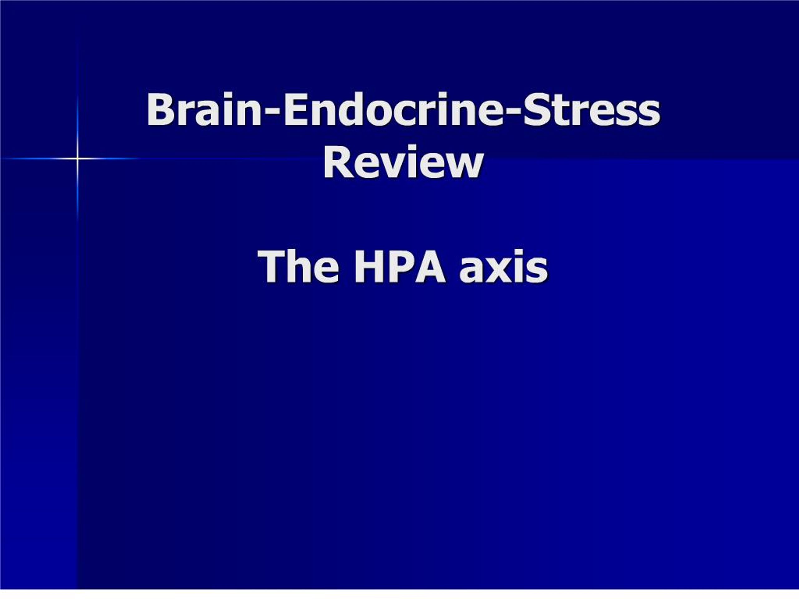 PPT - Brain-Endocrine-Stress Review The HPA axis PowerPoint ...